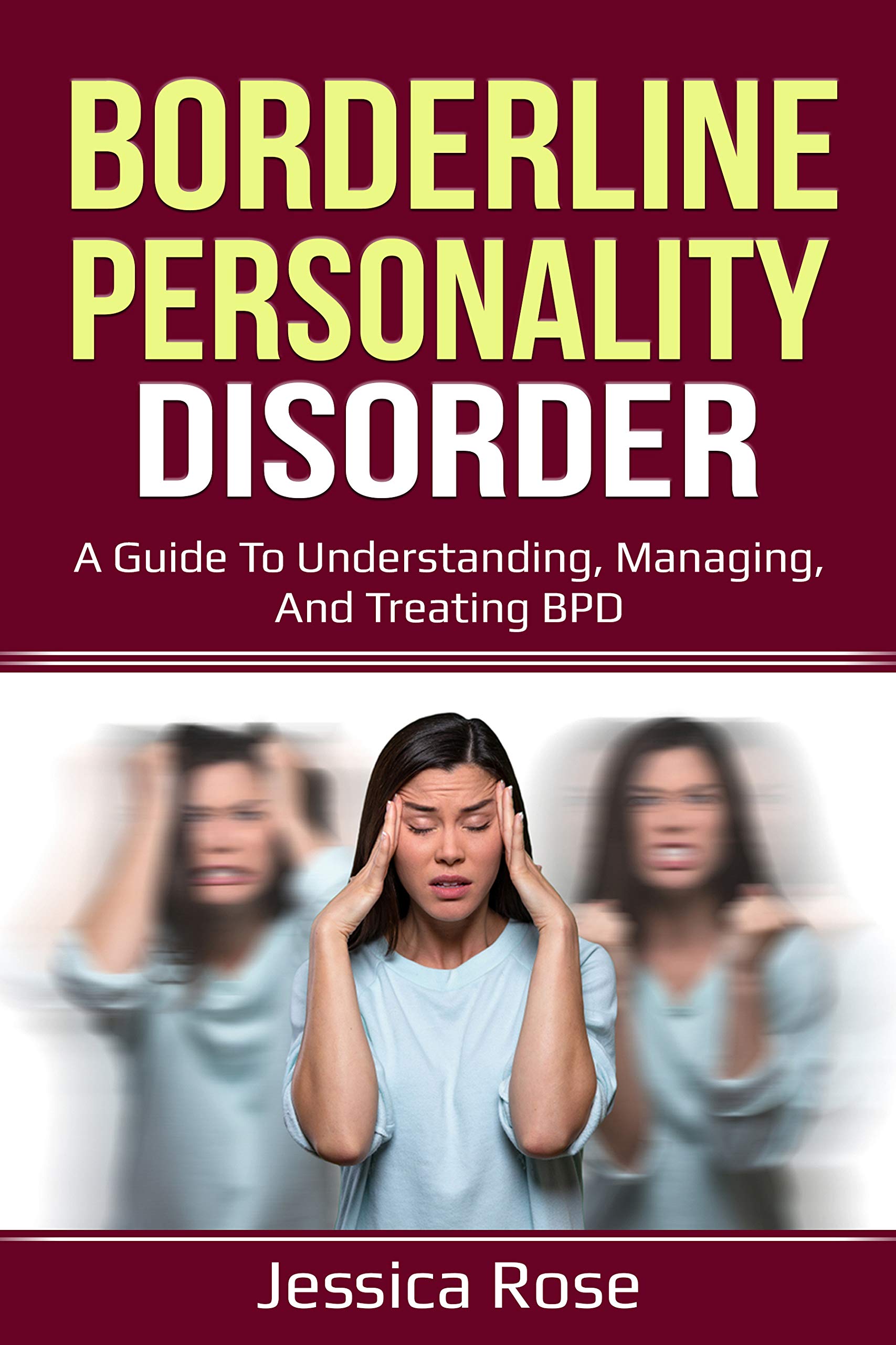 Borderline Personality Disorder: A Guide to Understanding, Managing ...