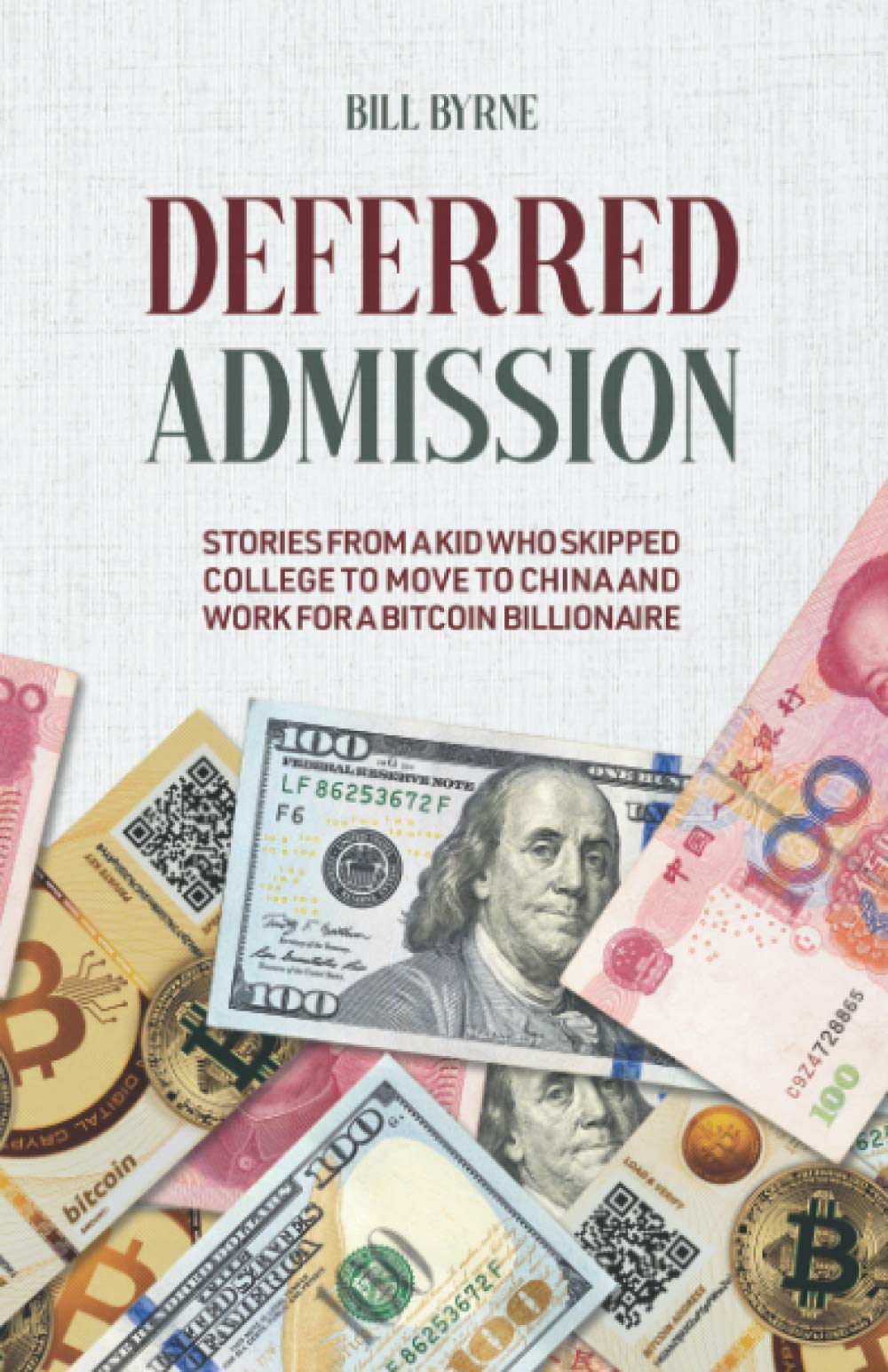 Deferred Admission: Stories from a Kid Who Skipped College to Move to ...