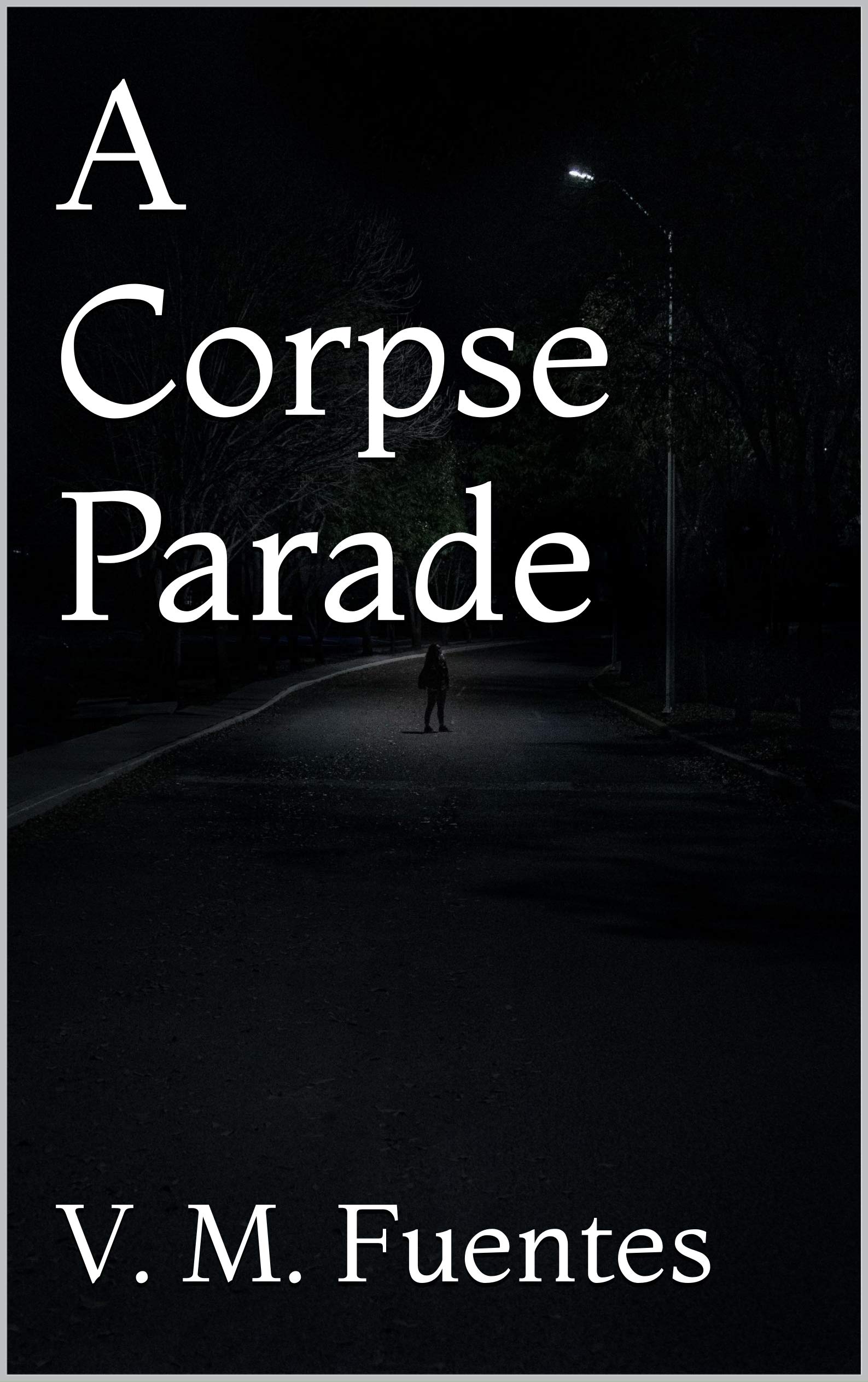 A Corpse Parade by V.M. Fuentes | Goodreads