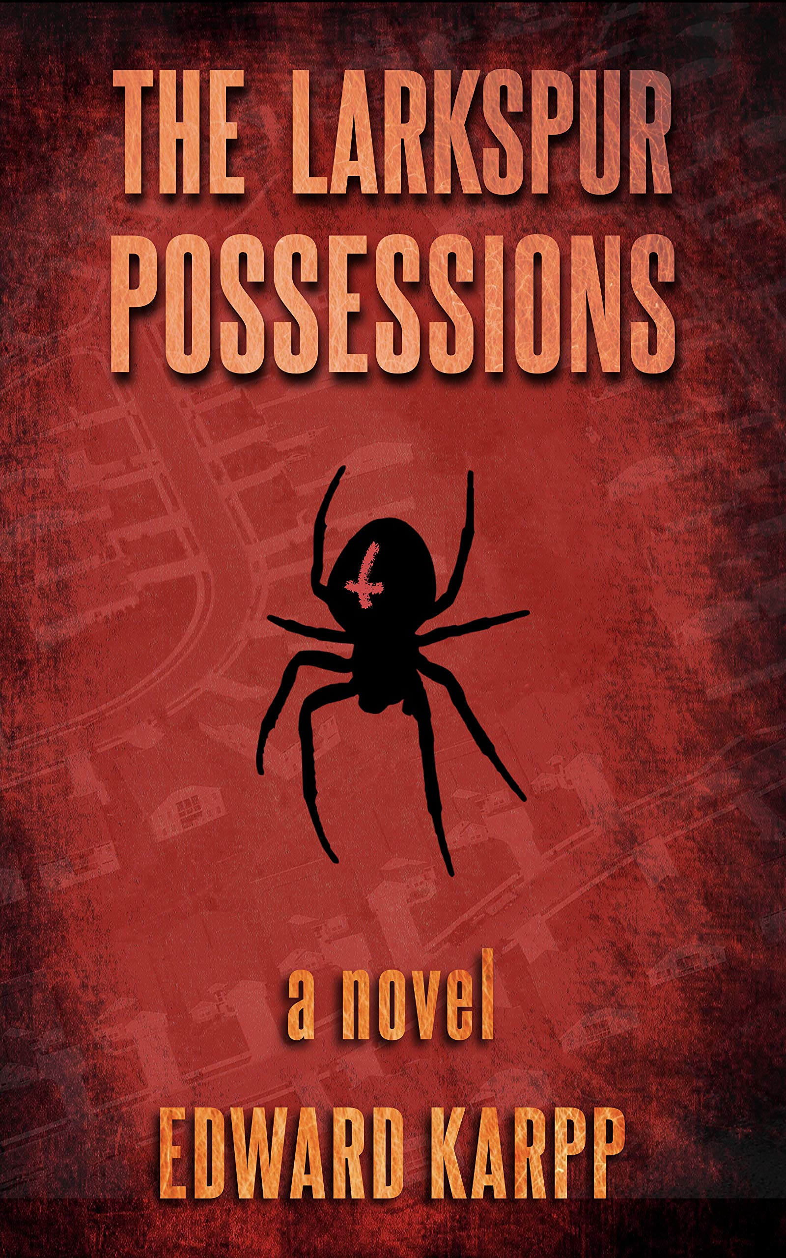 The Larkspur Possessions by Edward Karpp | Goodreads