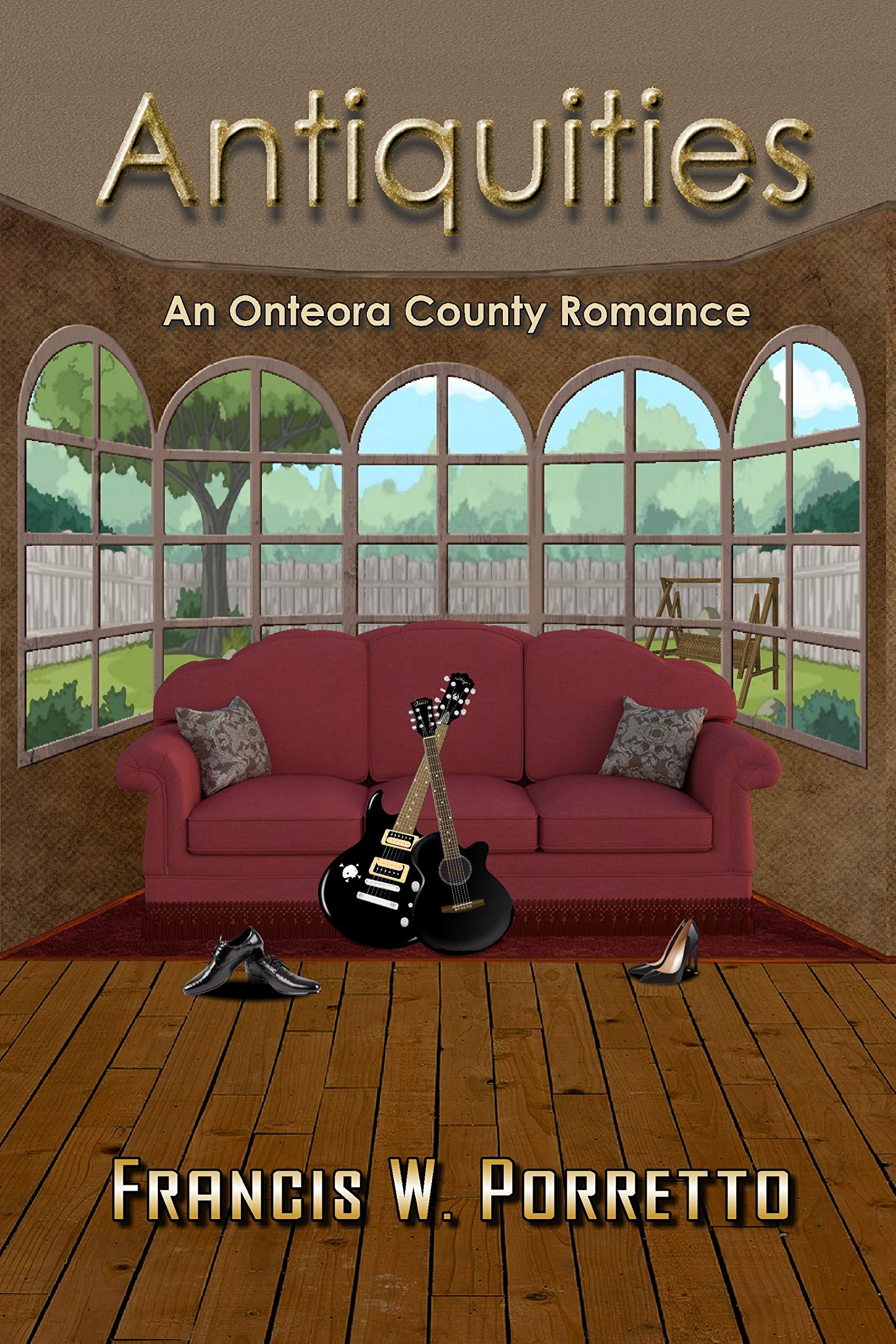 Antiquities: An Onteora County Romance by Francis Porretto | Goodreads