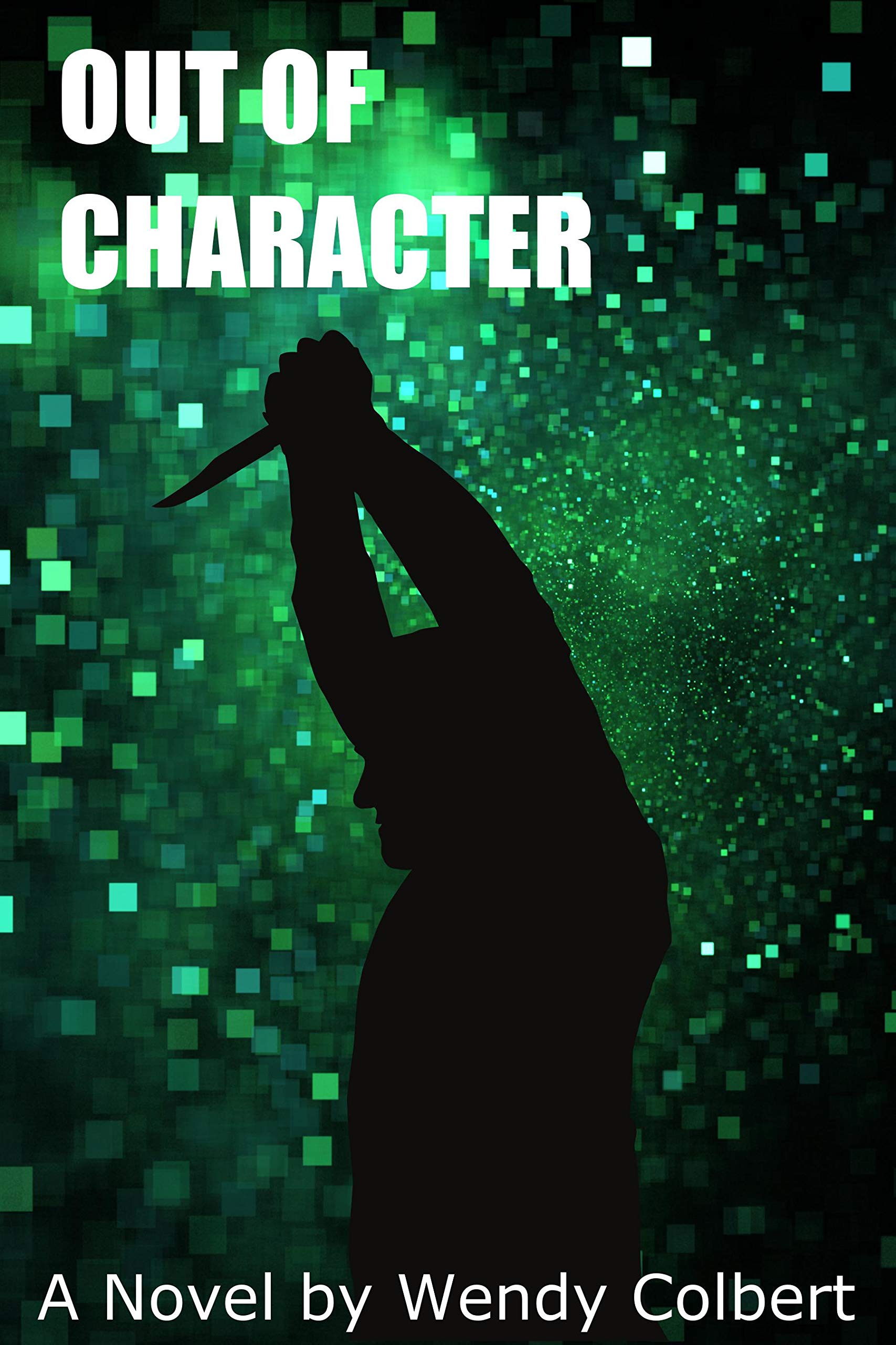Out of Character by Wendy Colbert | Goodreads