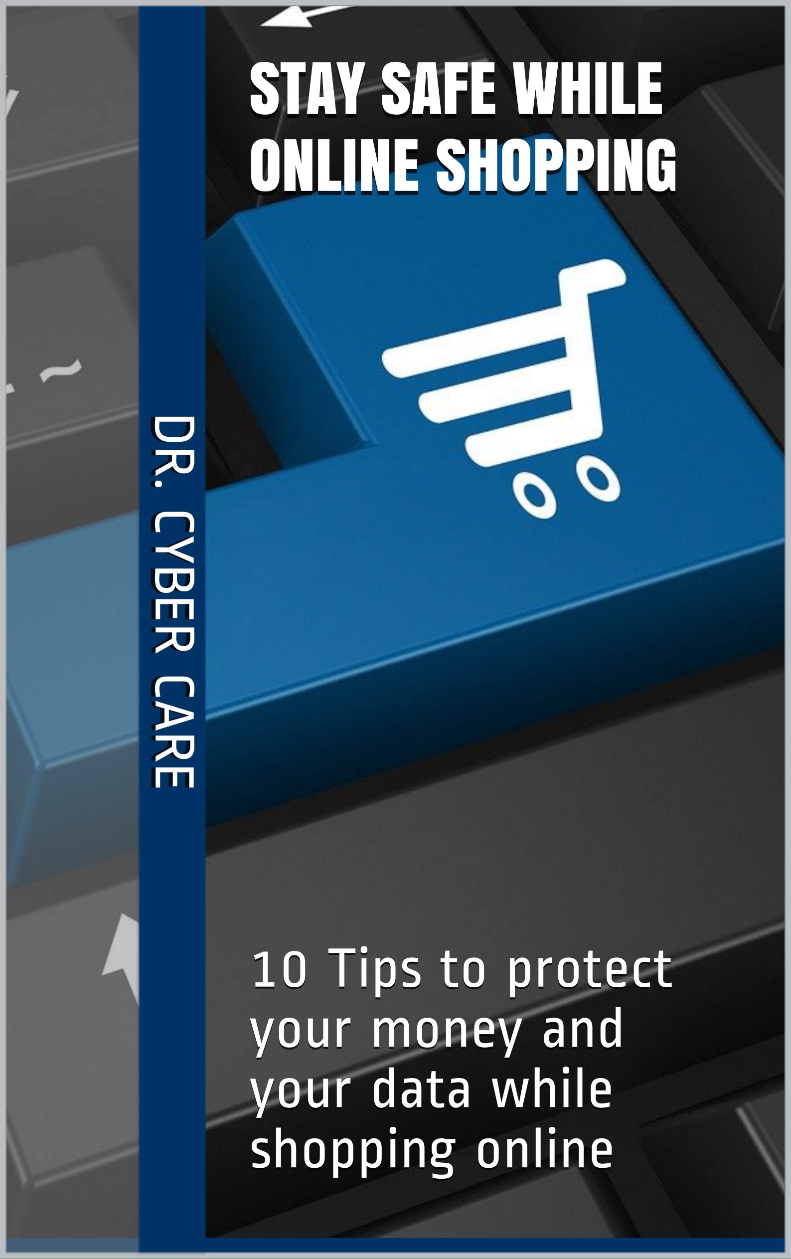Stay safe while online shopping: 10 Tips to protect your money and your ...