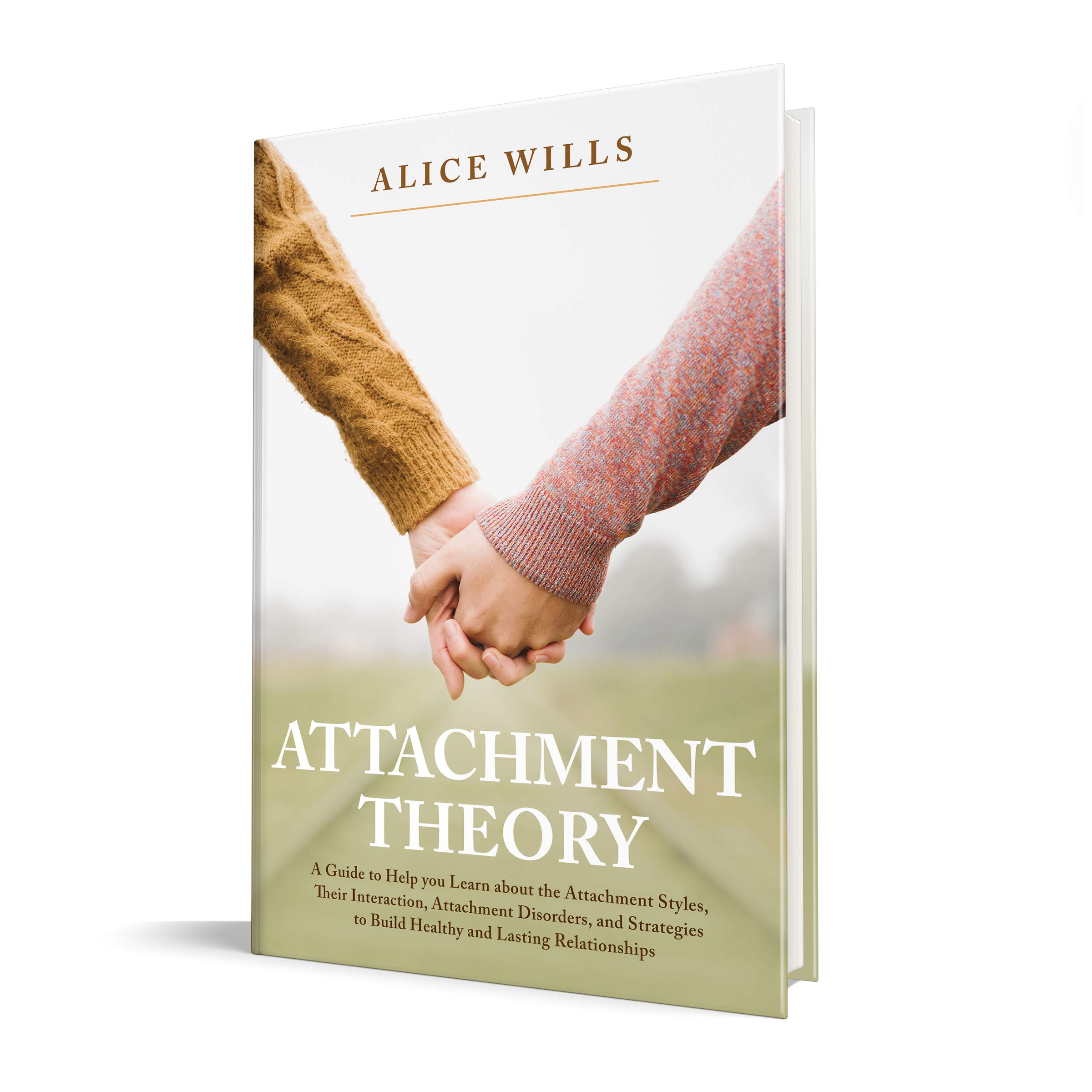 Attachment Theory: A Guide to Help you Learn about the Attachment ...