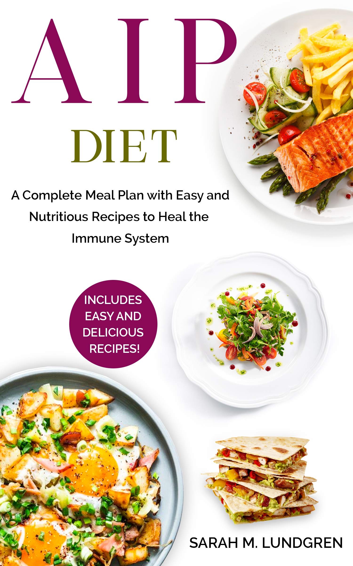 AIP Diet: A Complete Meal Plan with Easy and Nutritious Recipes to Heal ...