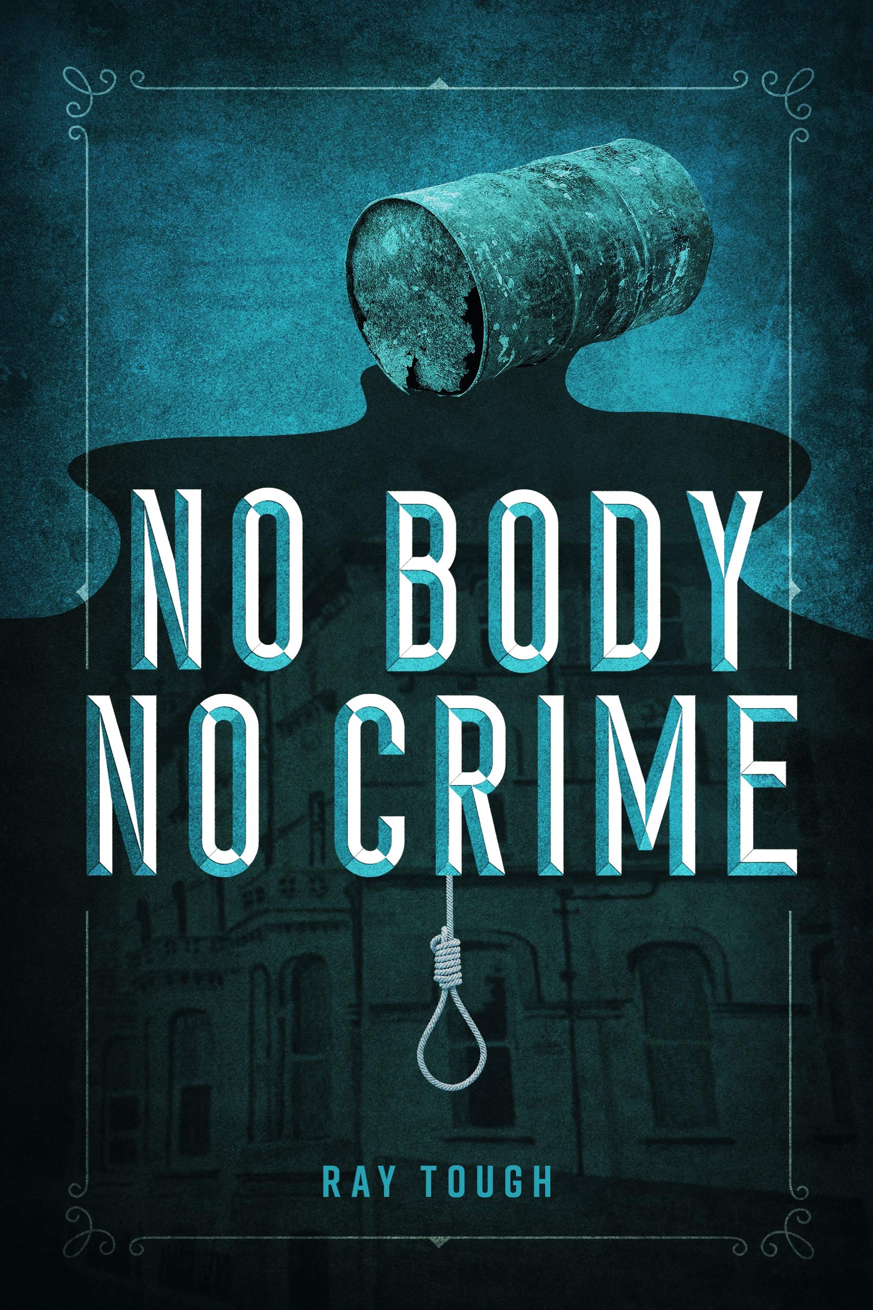 No Body No Crime by Ray Tough | Goodreads