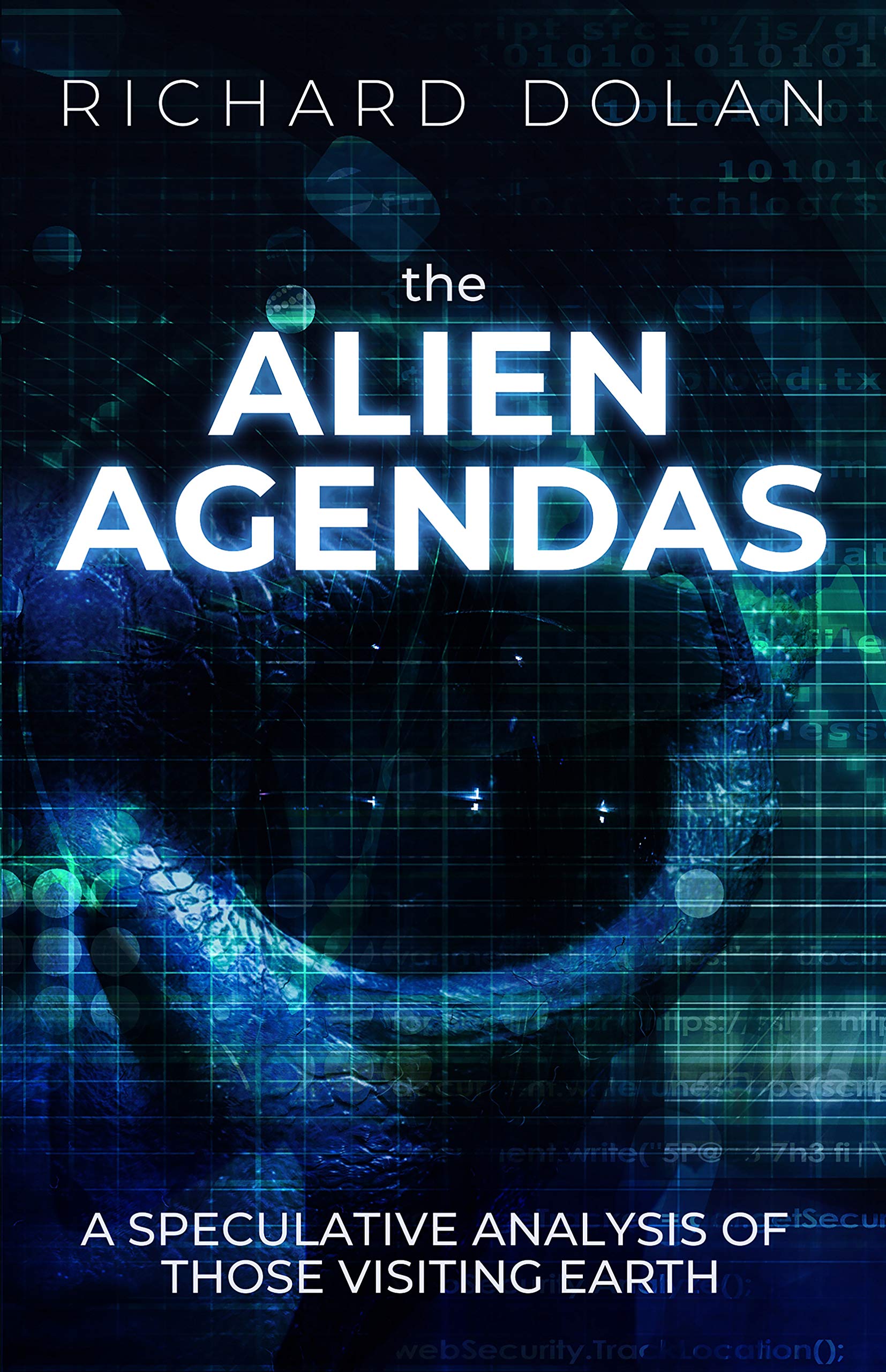 The Alien Agendas: A Speculative Analysis of Those Visiting Earth by ...