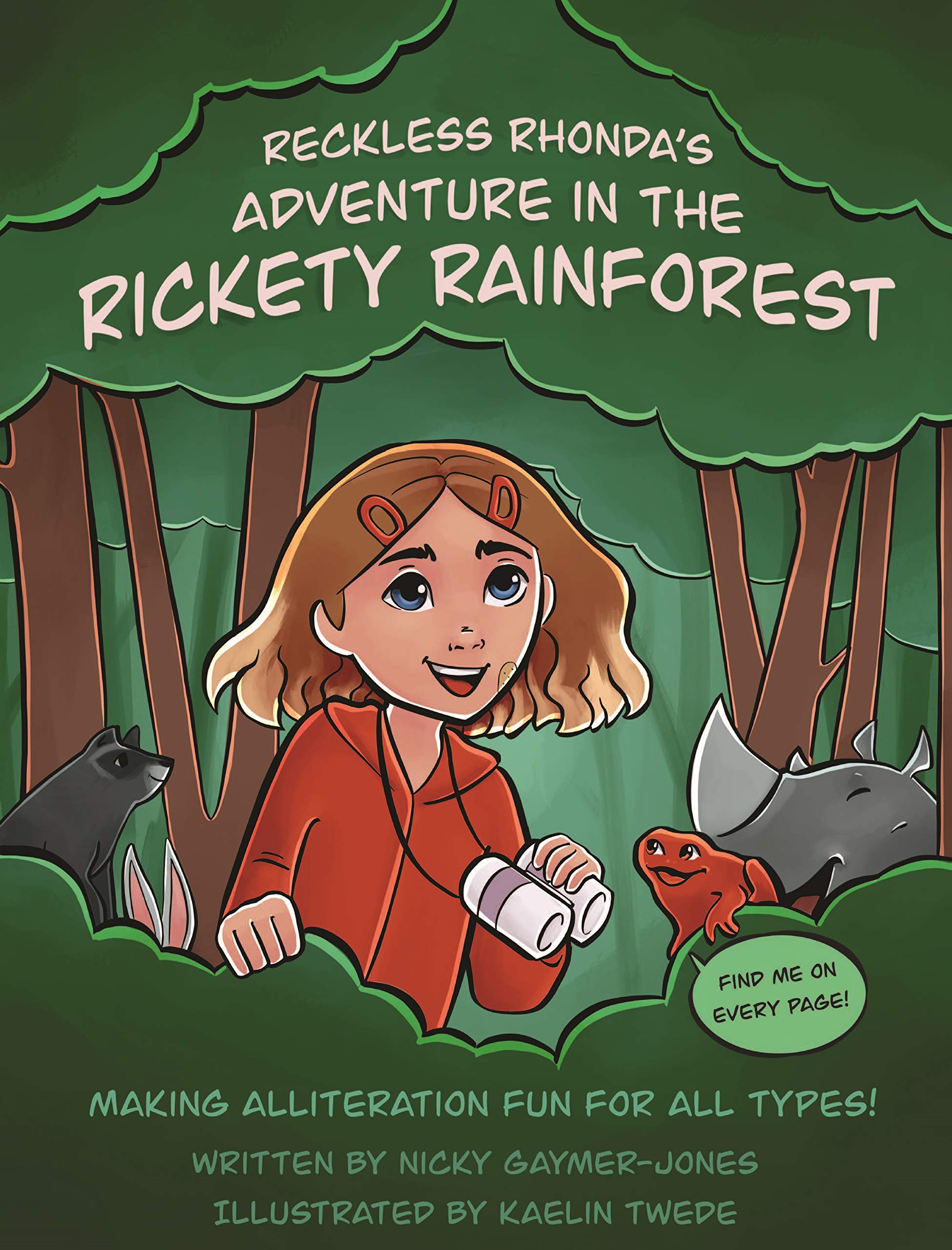 Reckless Rhonda's Adventure In The Rickety Rainforest by Nicky Gaymer ...