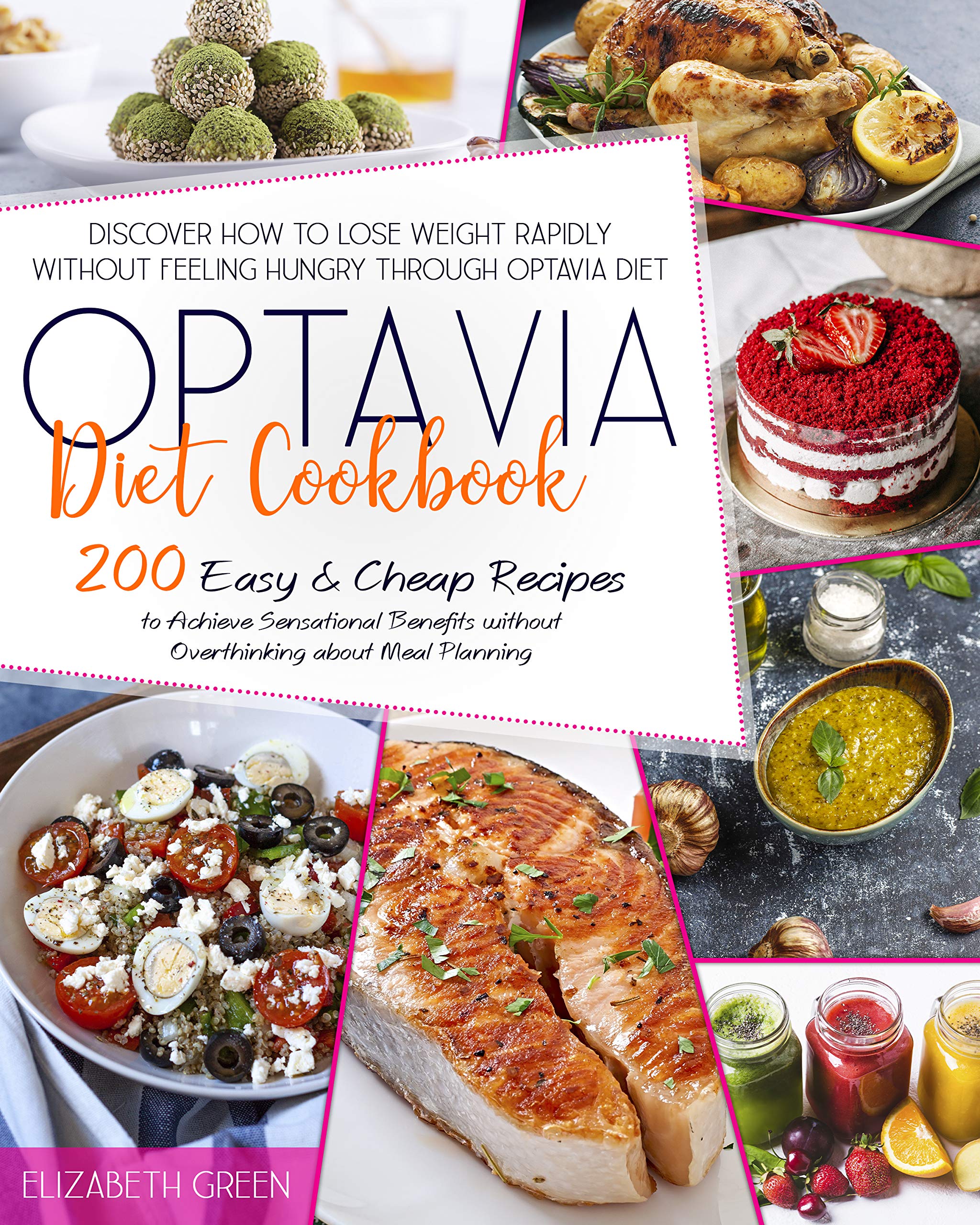 Optavia Diet Cookbook: Discover How to Lose Weight Rapidly without ...
