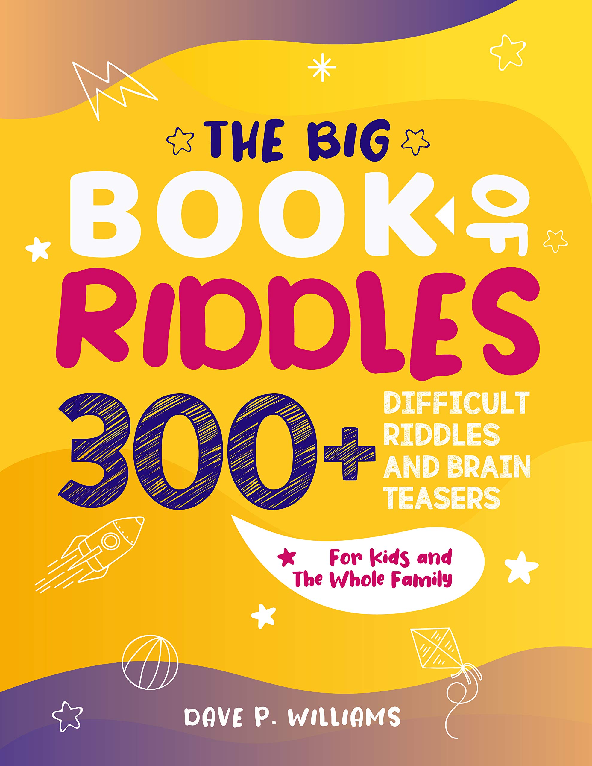 The Big Book of Riddles: 300+ Difficult Riddles And Brain Teasers for ...