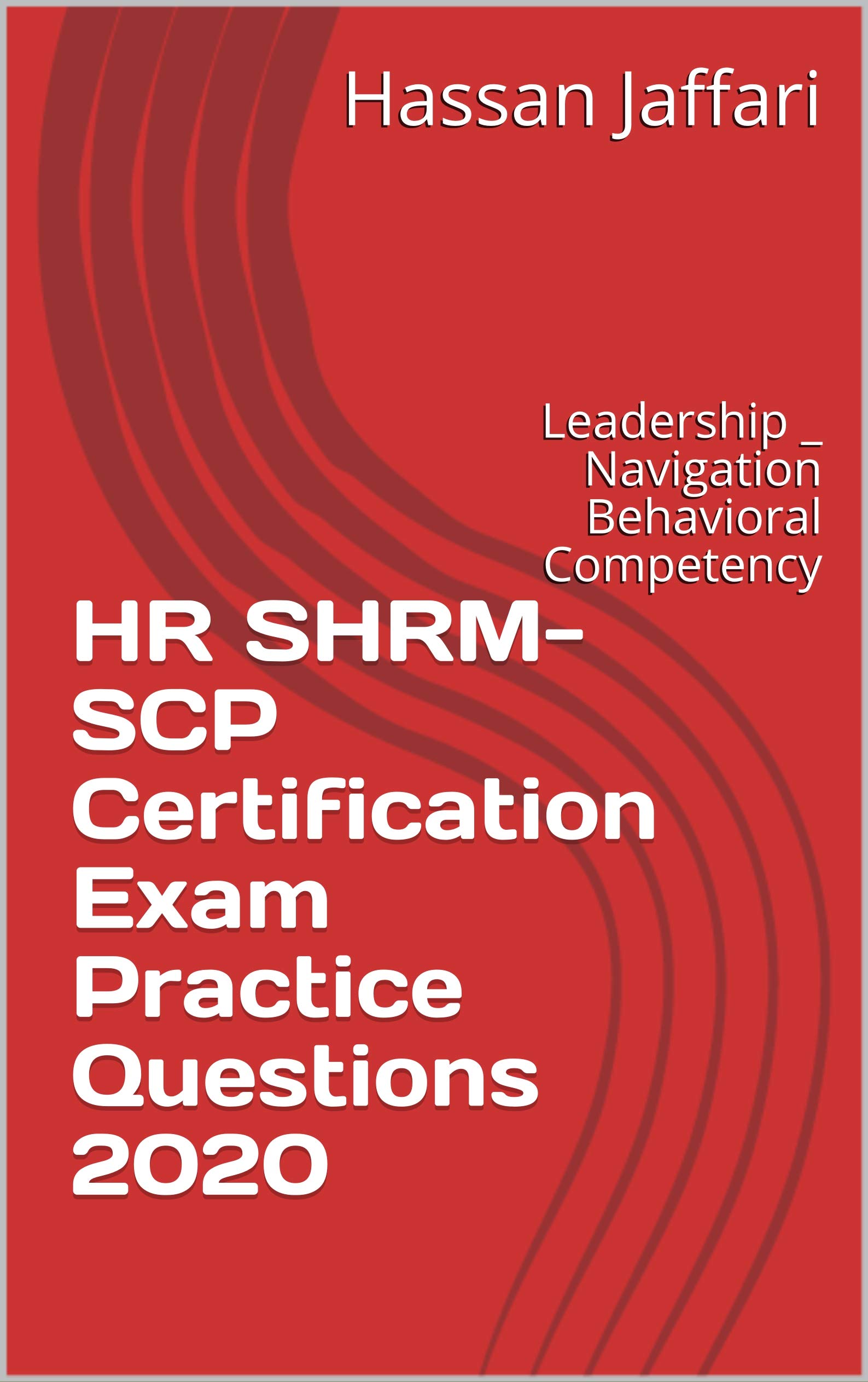 HR SHRM-SCP Certification Exam Practice Questions 2020: Leadership ...