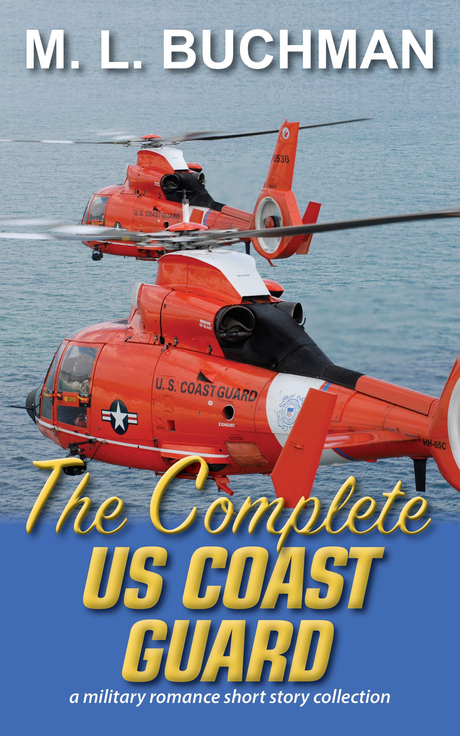 The Complete US Coast Guard by M.L. Buchman | Goodreads