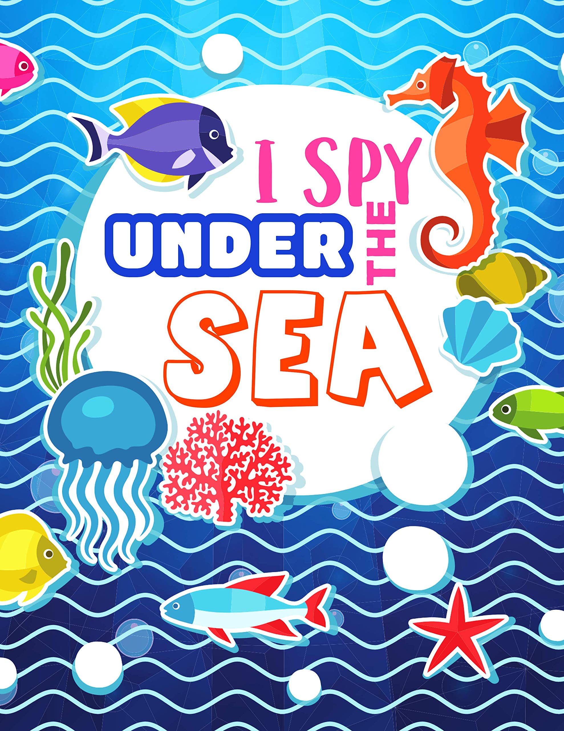 I Spy Under the Sea!: A Fun Alphabet Learning Ocean Animal Themed ...