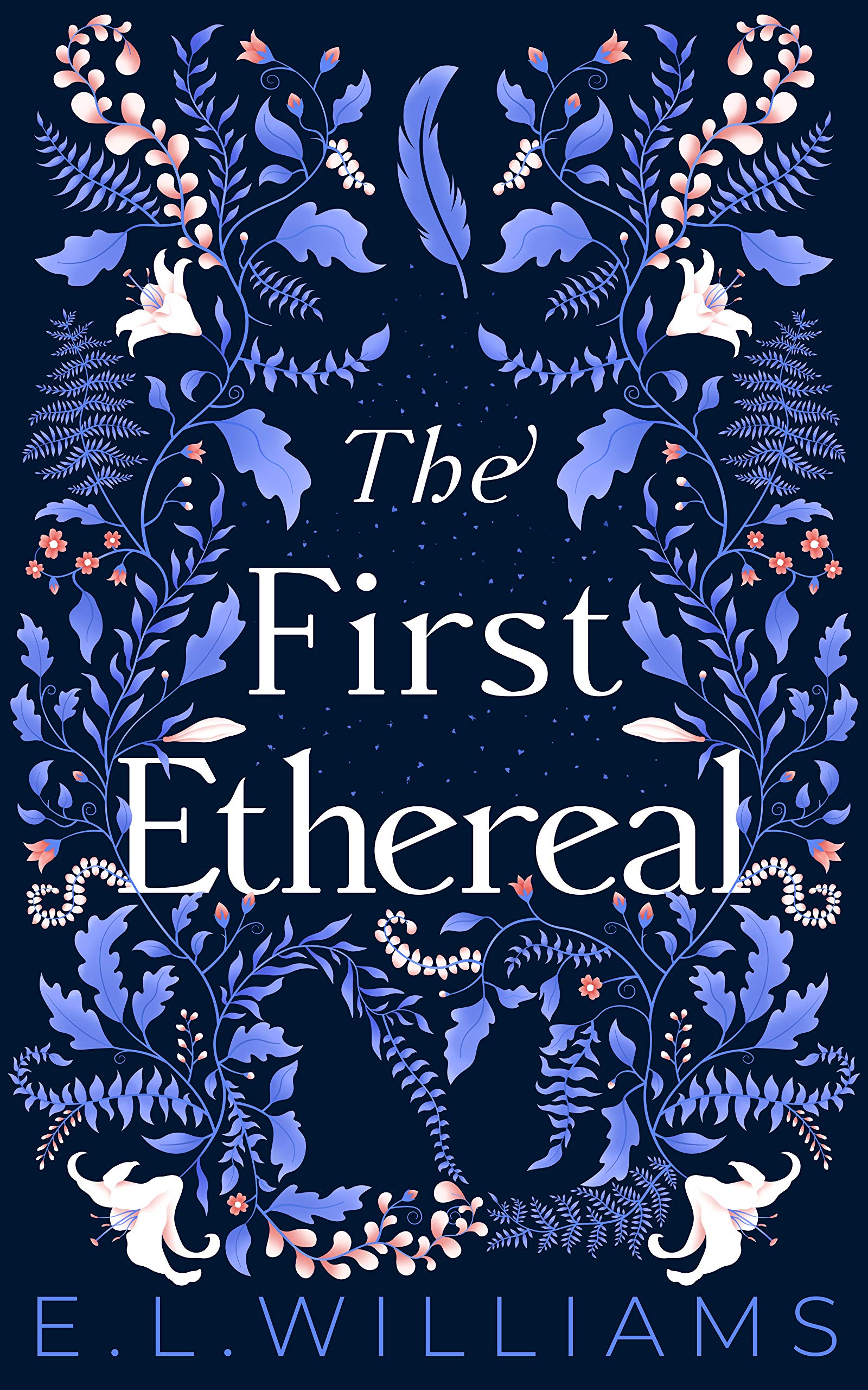 The First Ethereal (The Ethereal World, #1) by E.L. Williams | Goodreads
