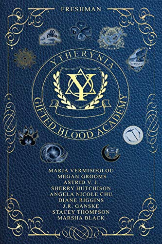 Ytherynia: Gifted Blood Academy: Freshman Year by Marsha Black | Goodreads