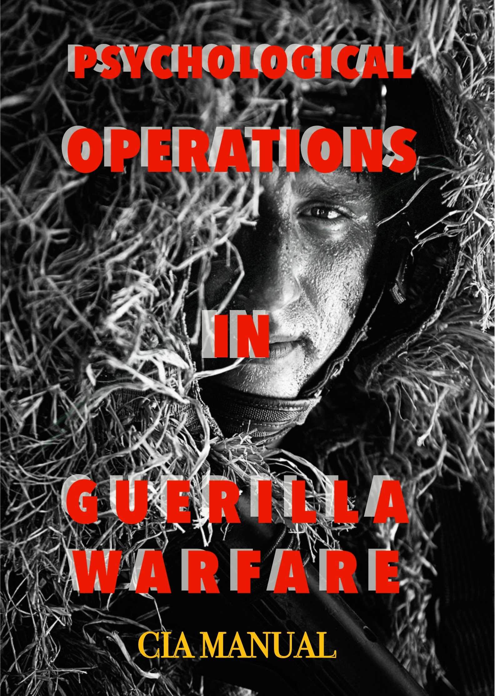 Psychological Operations in Guerilla Warfare: CIA Manual by John Kirkpatrick | Goodreads