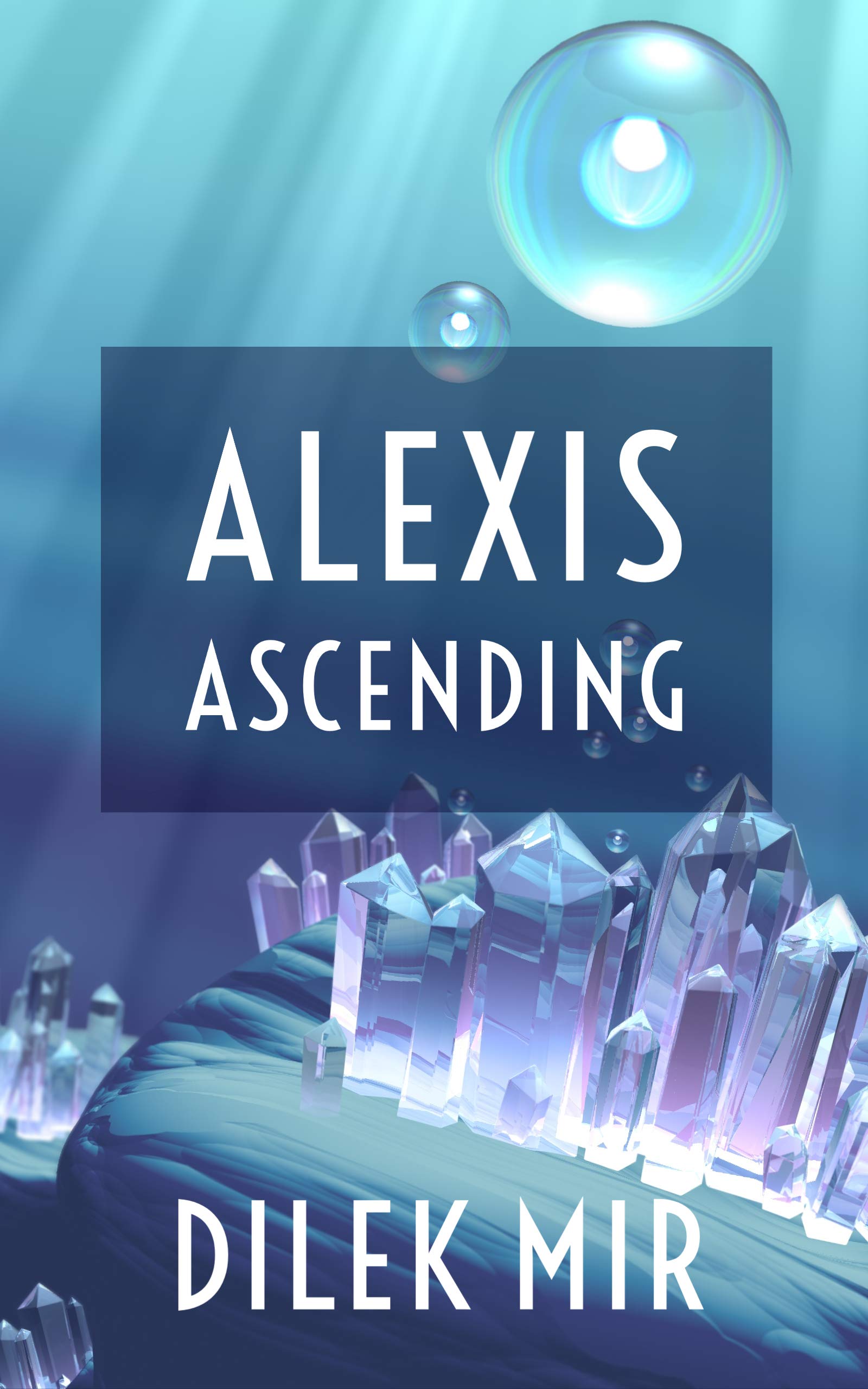Alexis Ascending: A Science Fantasy Adventure by Dilek Mir | Goodreads