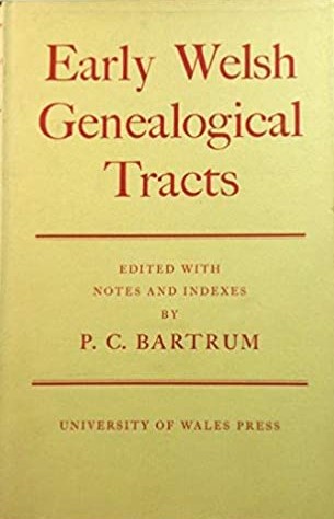 Early Welsh Genealogical Tracts by Peter C. Bartrum | Goodreads