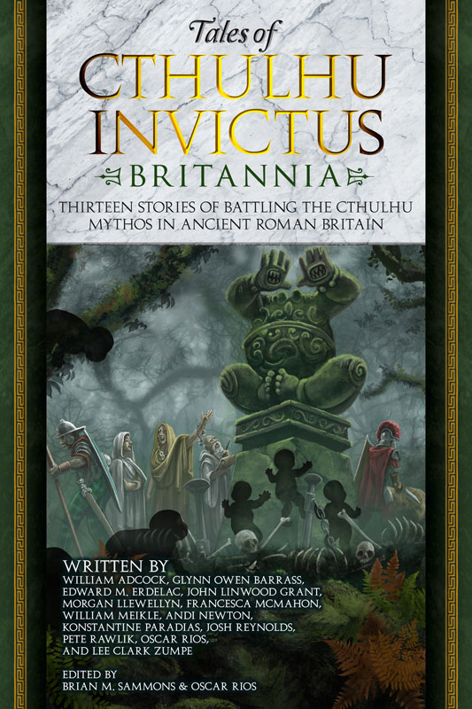 Tales of Cthulhu Invictus - Britannia: Thirteen Stories of Battling the ...