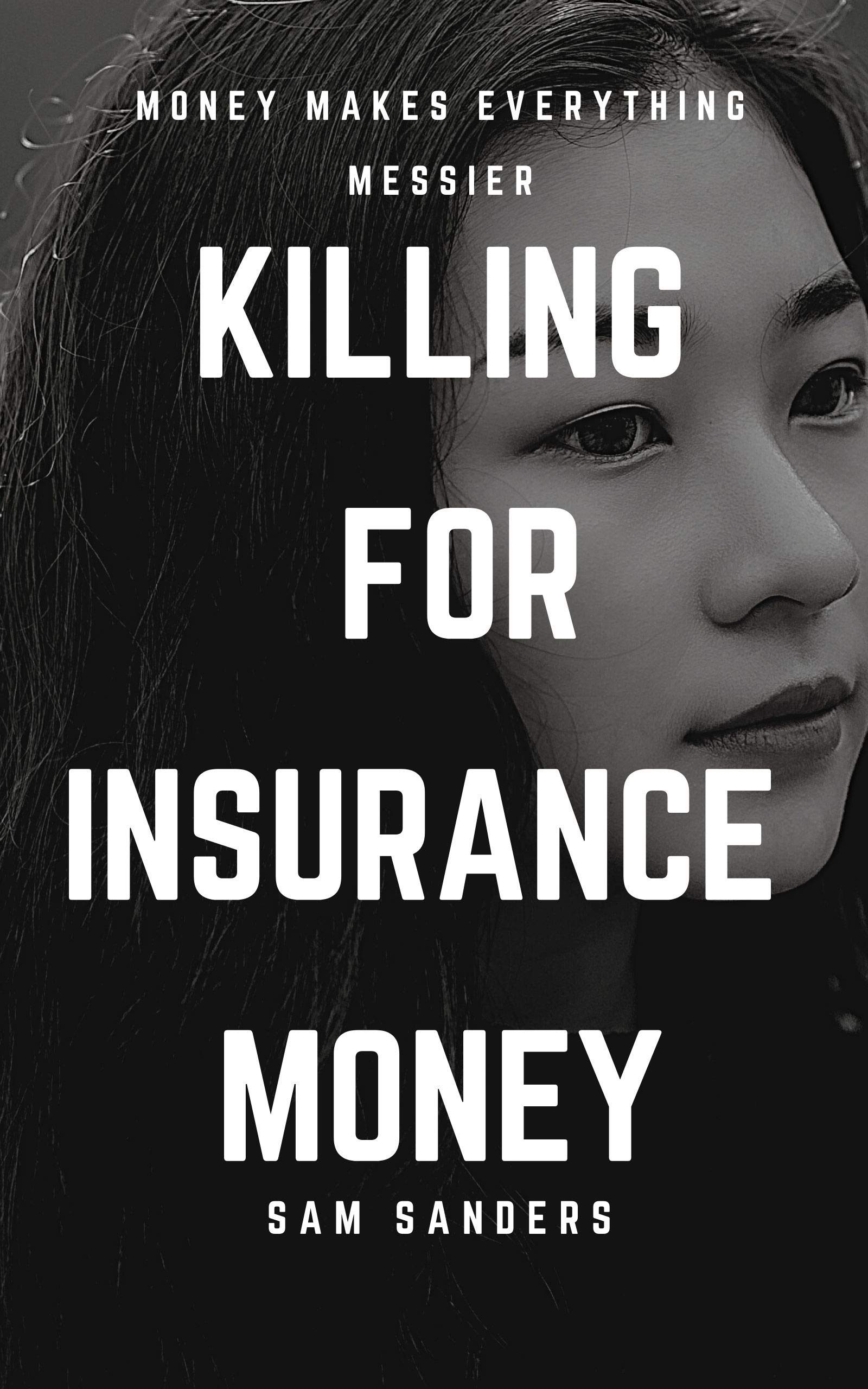 Killing for insurance money: 27 Riveting Cases of People that Murdered ...