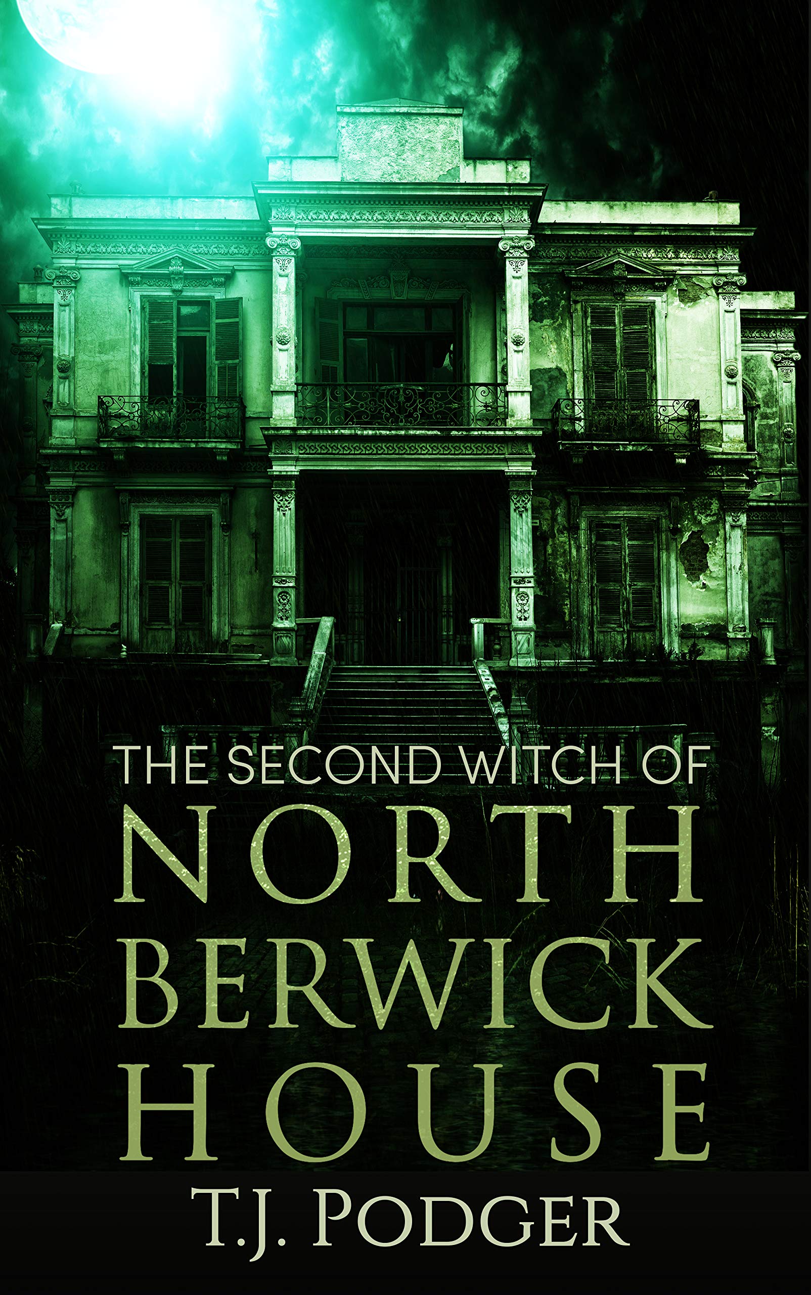 The Second Witch of North Berwick House by T.J. Podger | Goodreads