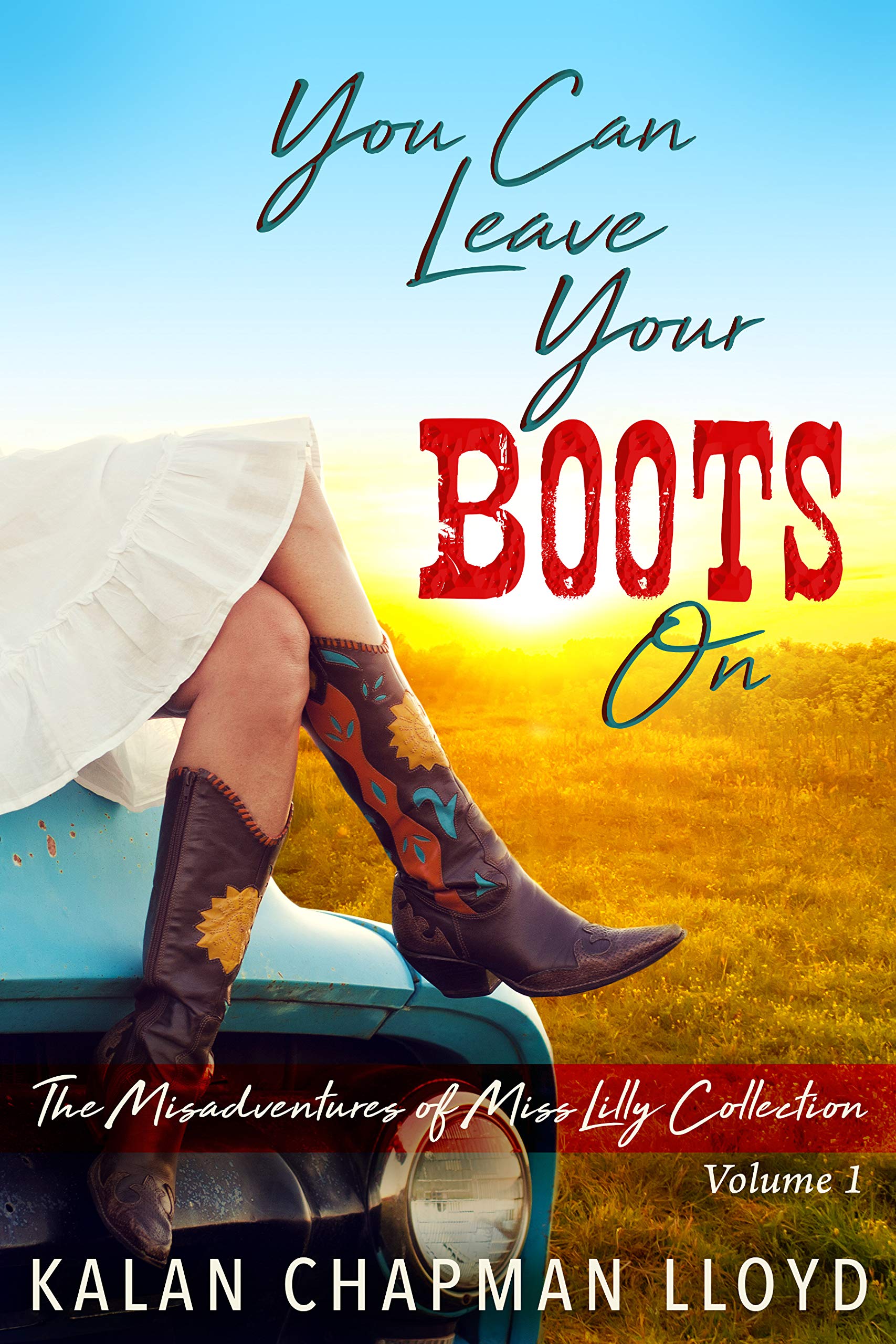 You Can Leave Your Boots On: The Misadventures of Miss Lilly Collection ...