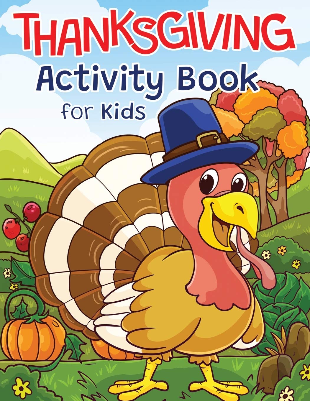 Thanksgiving Activity Book for Kids: Super Fun Thanksgiving Activities ...