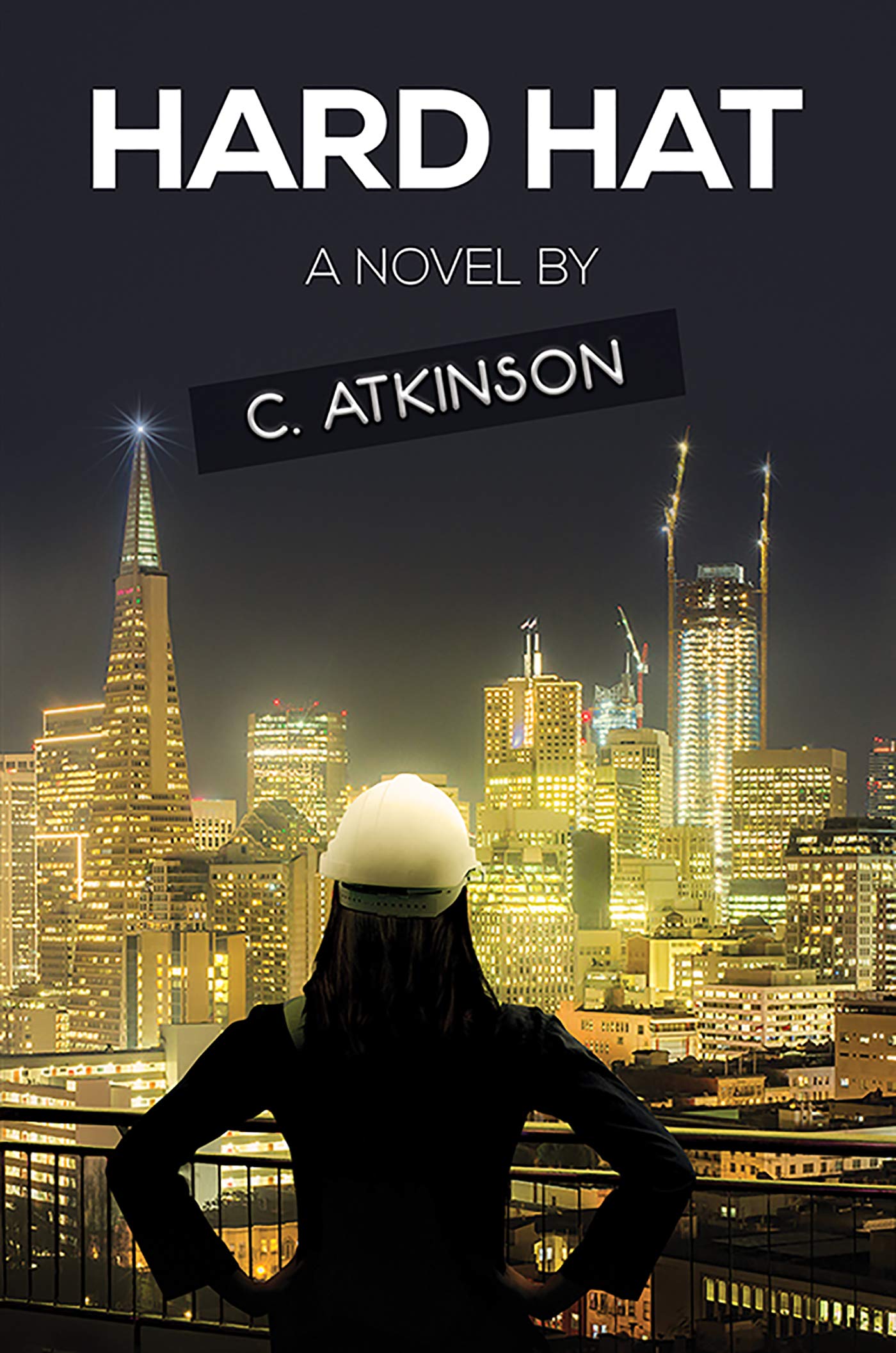 Hard Hat by C. Atkinson | Goodreads
