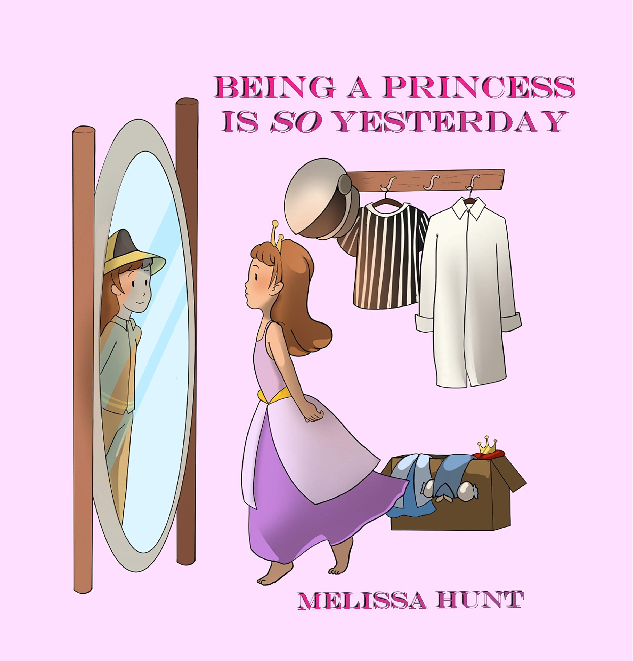 Being a Princess is so yesterday by Melissa Hunt | Goodreads