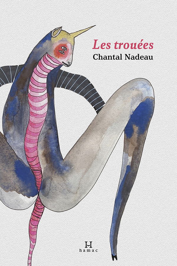 Les Trouées by Chantal Nadeau | Goodreads