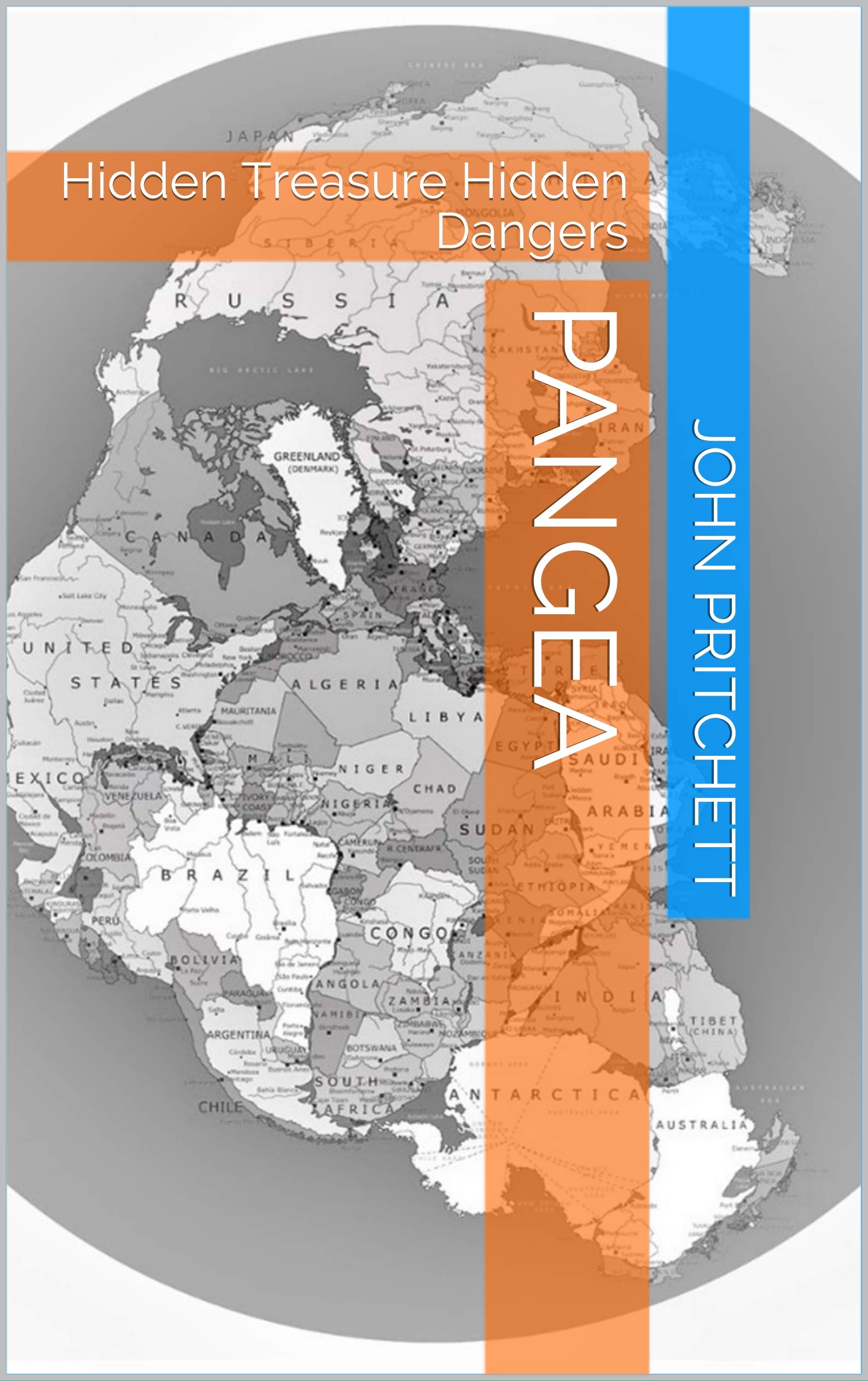 Pangea: Hidden Treasure Hidden Dangers by John Spencer Pritchett ...