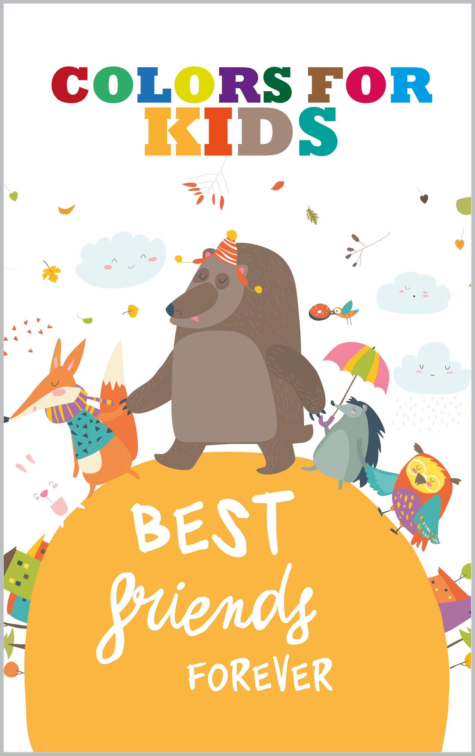 COLORS FOR KIDS BEST FRIEND FOREVER: BEST FRIENDS FOREVER by UNCLE LOVE ...
