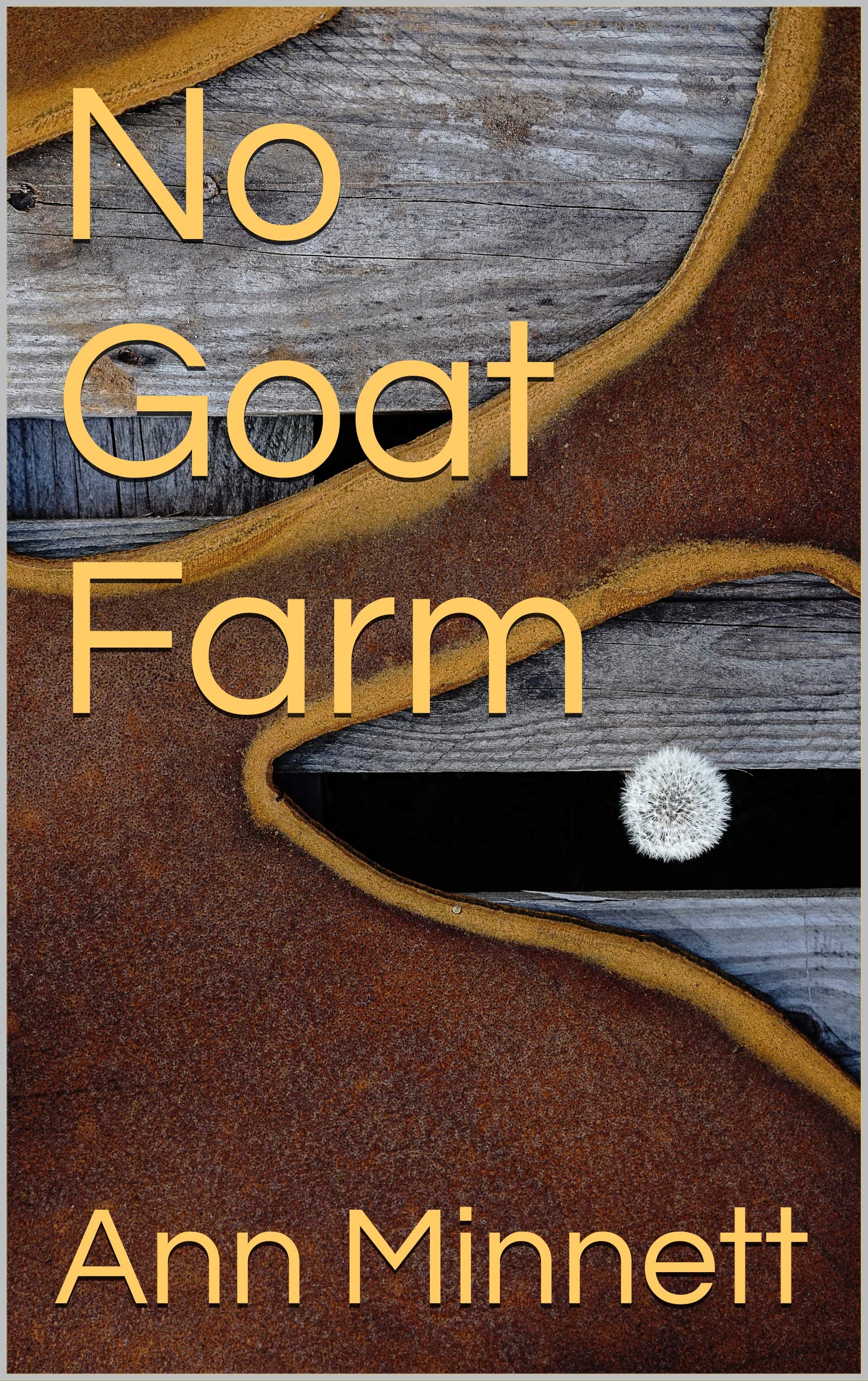 No Goat Farm by Ann Minnett | Goodreads