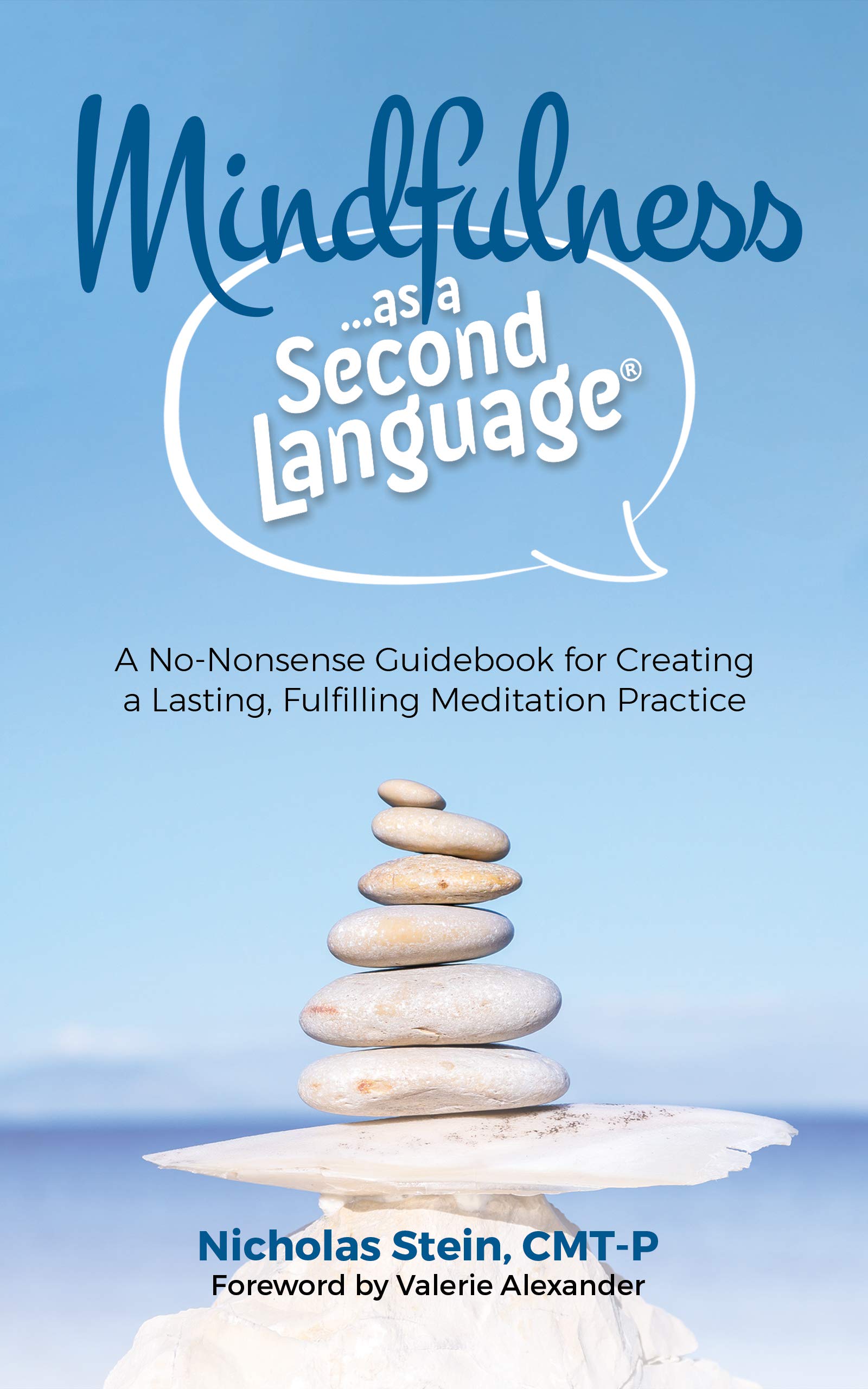 Mindfulness as a Second Language: A No-Nonsense Guidebook for Creating ...