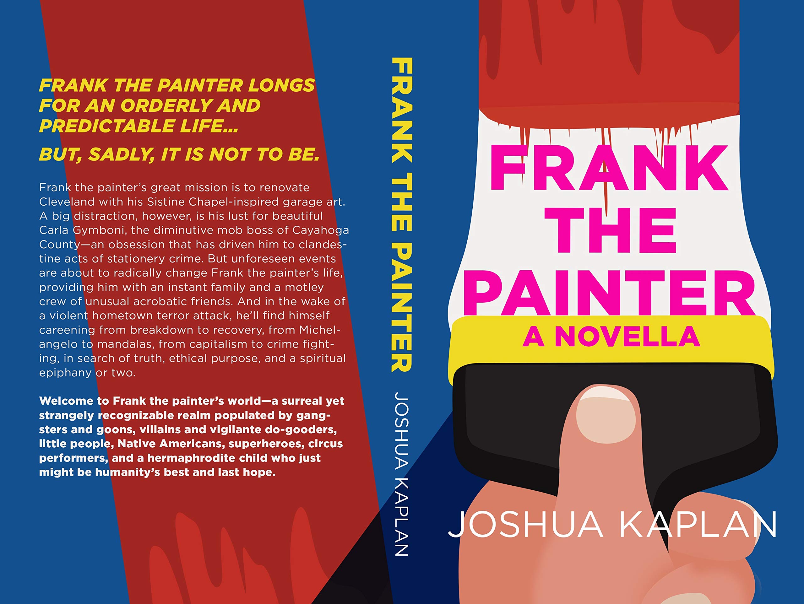 Frank the Painter: A Novel by Joshua Kaplan | Goodreads