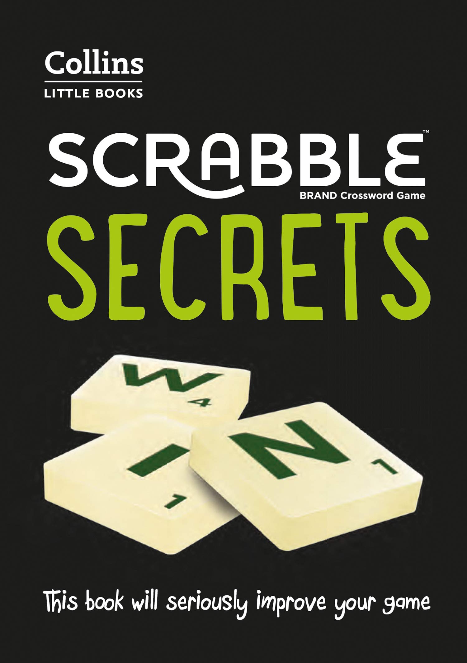 SCRABBLE™ Secrets: This book will seriously improve your game by Mark ...