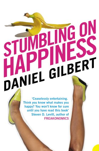 Stumbling on Happiness (P.S.) by Daniel Todd Gilbert | Goodreads