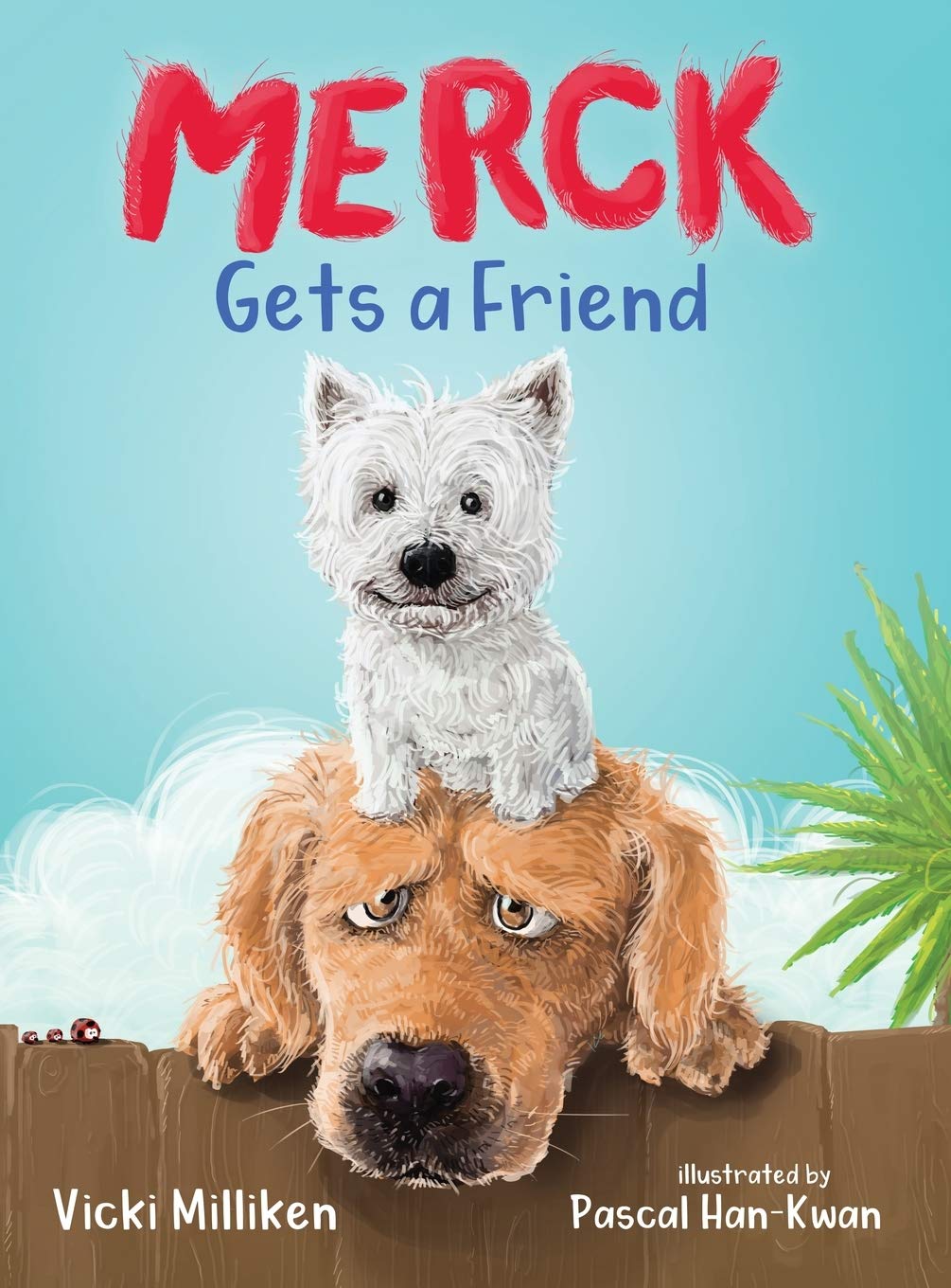 Merck Gets a Friend: A Children's Book about Friendship and Sharing by ...
