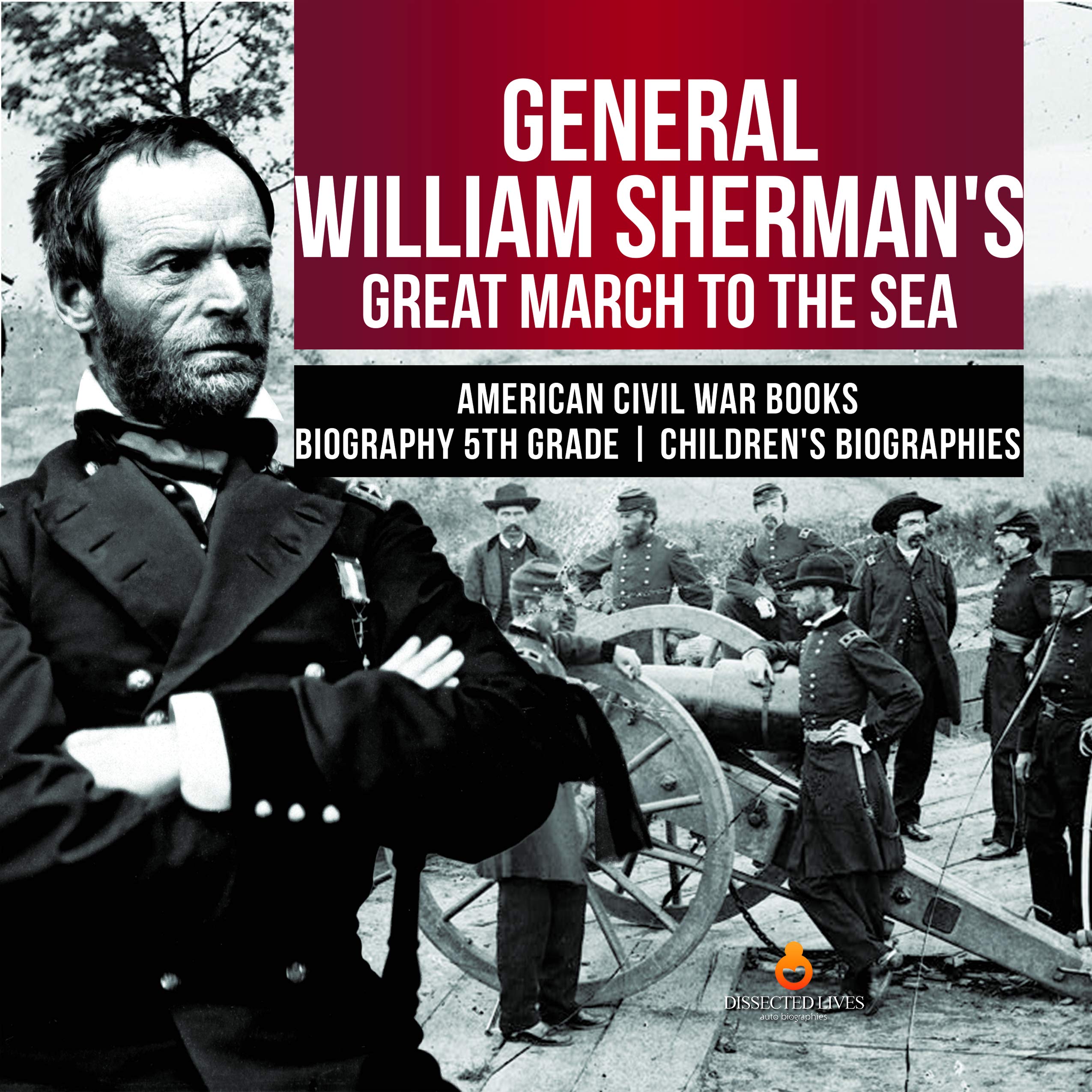 General William Sherman's Great March to the Sea | American Civil War ...