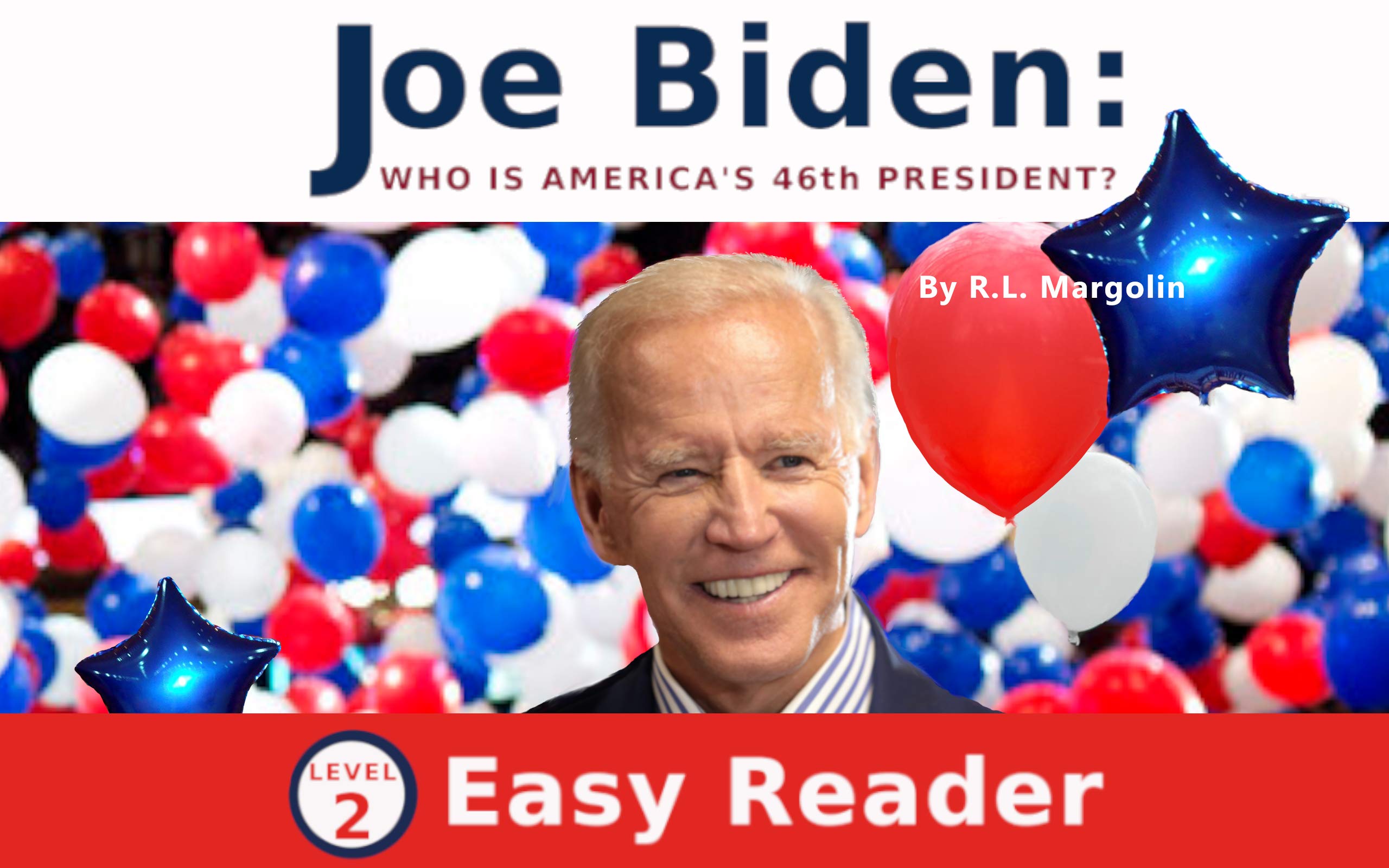Joe Biden Who Is America's 46th President?: Easy Reader for Children ...