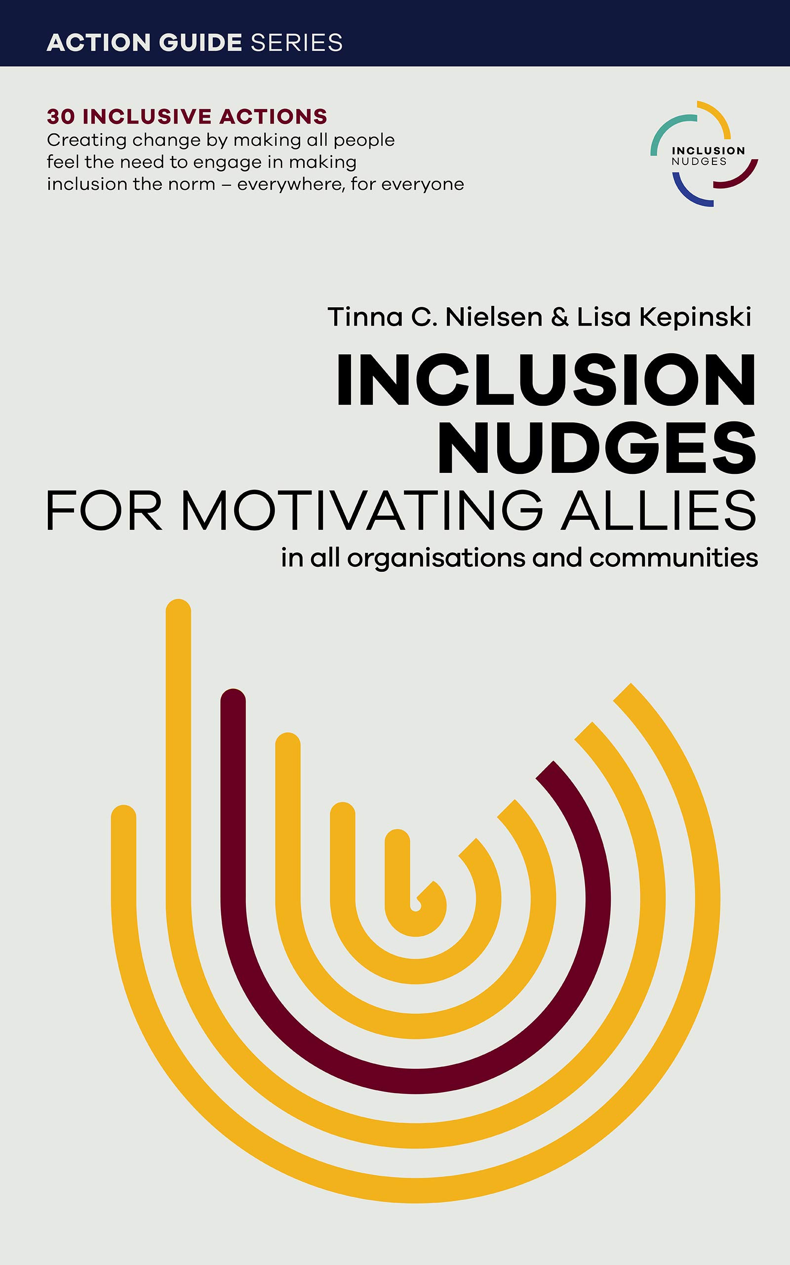 Inclusion Nudges for Motivating Allies: Action Guide with 30 examples ...