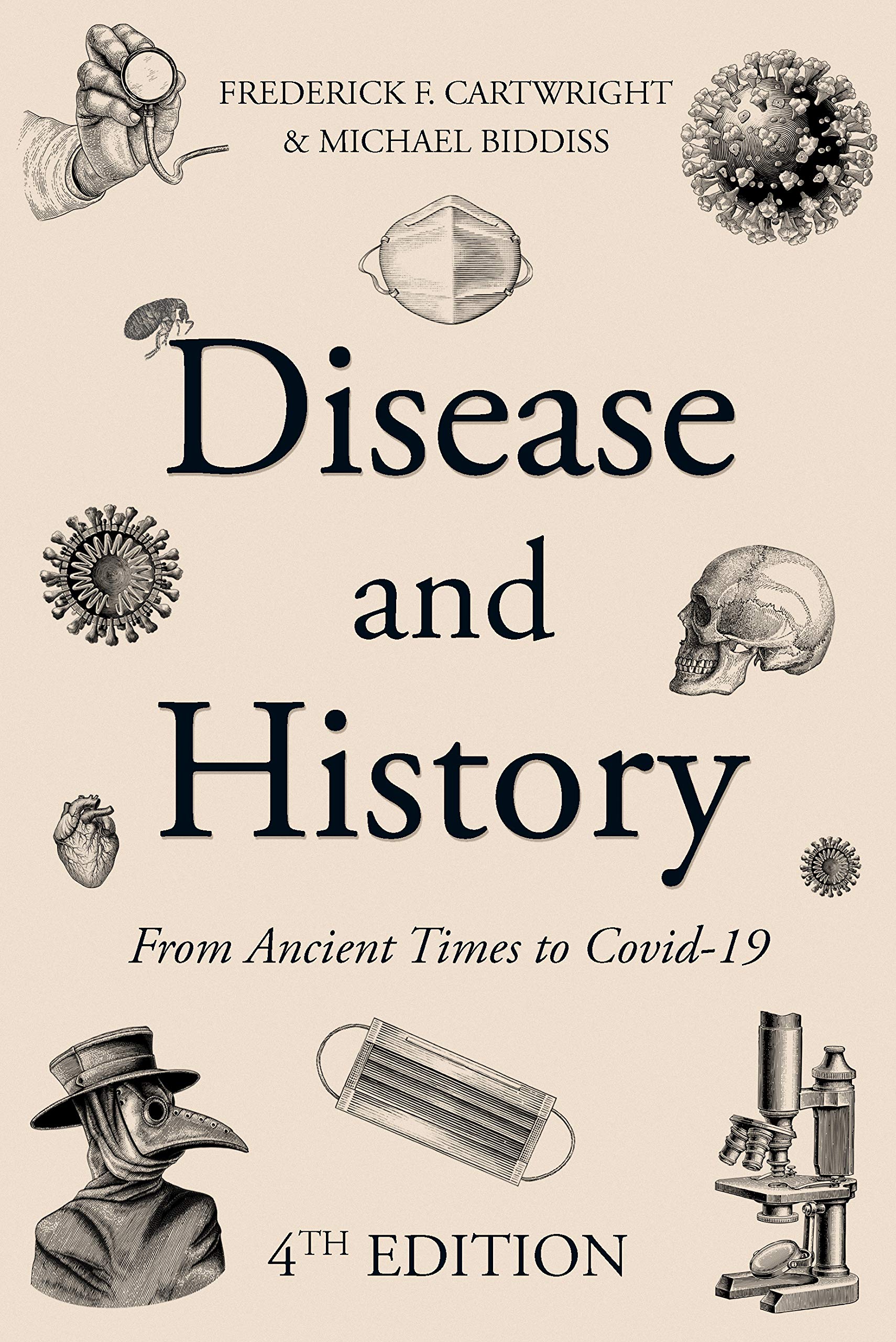 Disease & History: From ancient times to Covid-19 by Frederick F ...