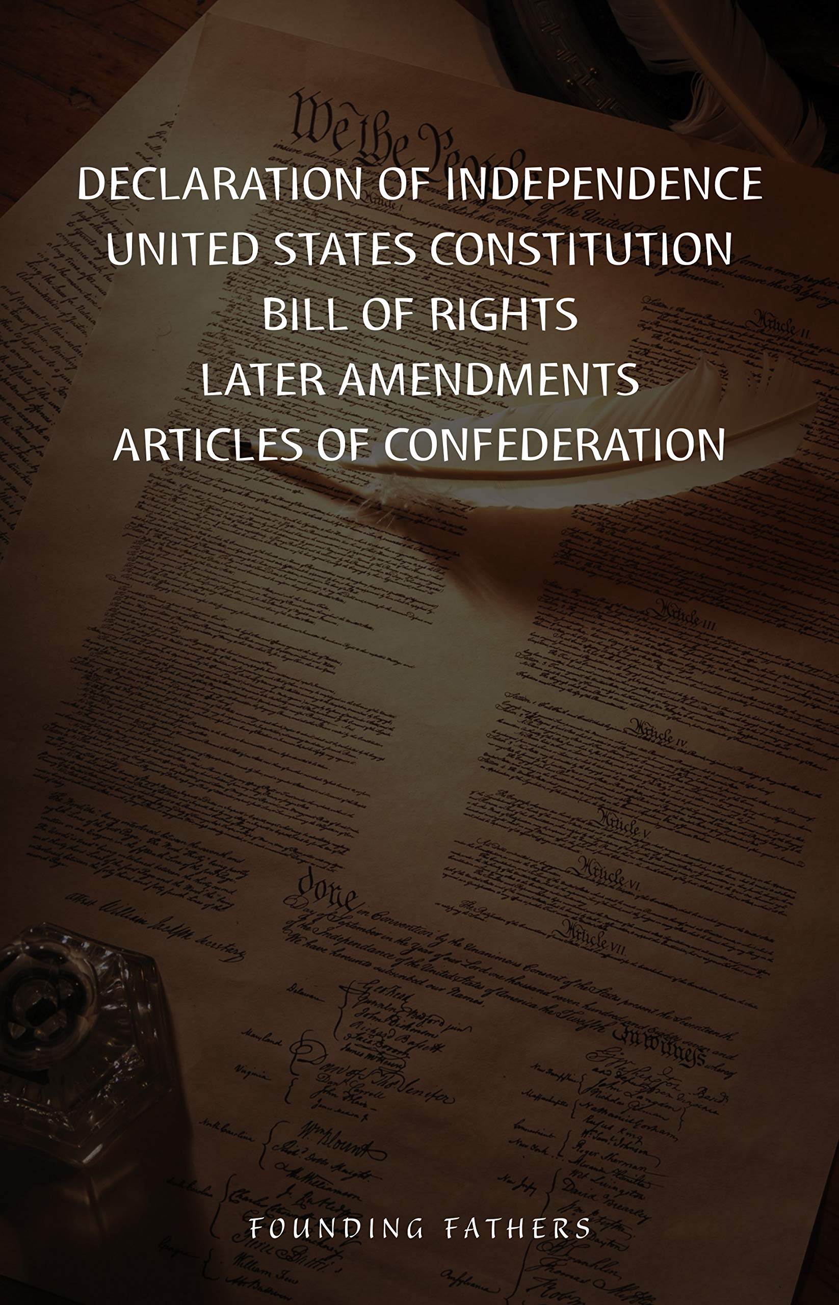 The Declaration Of Independence, United States Constitution, Bill Of ...