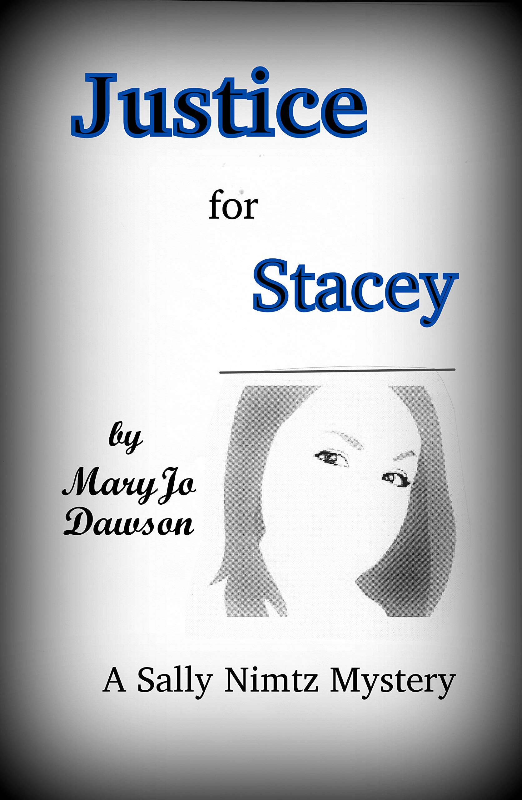 Justice for Stacey (Sally Nimitz Mysteries Book 8) by MaryJo Dawson ...