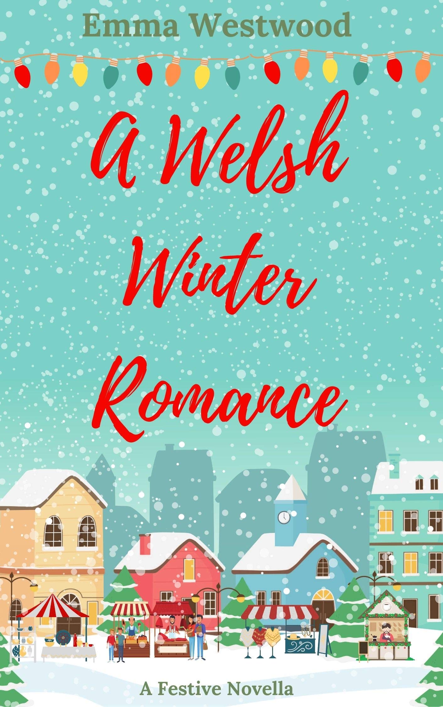 A Welsh Winter Romance by Emma Westwood | Goodreads