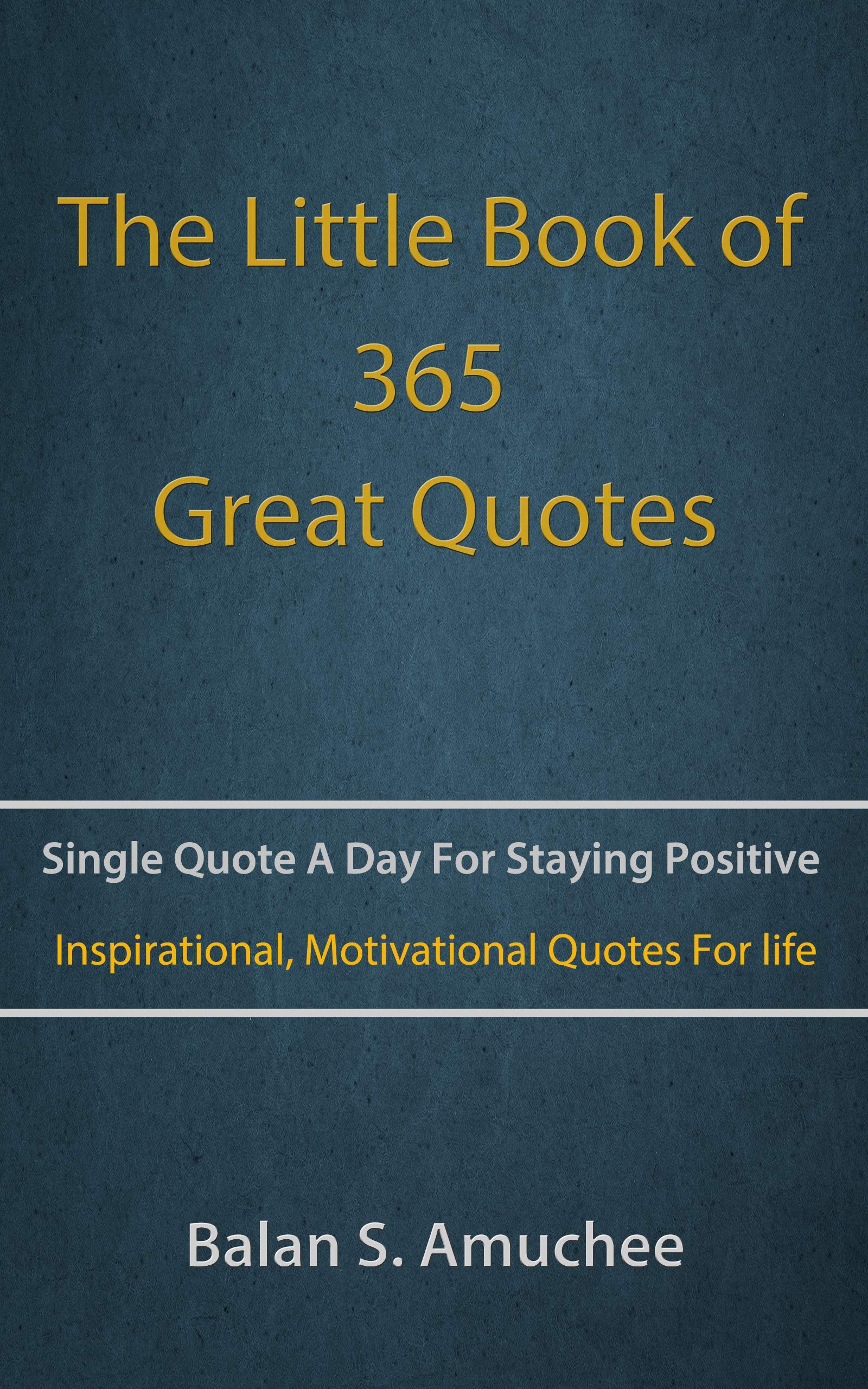 The Little Book of 365 Great Quotes: Inspirational, Motivational quotes ...