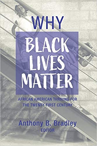 Why Black Lives Matter: African American Thriving for the Twenty-First ...