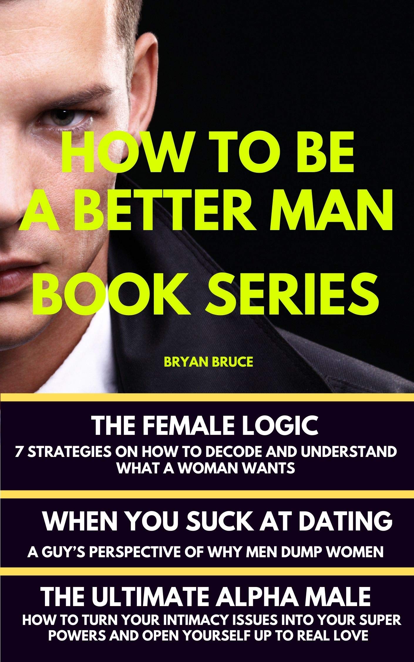 How to Be A Better Man Book Series :: The Surprisingly Simple Skill ...