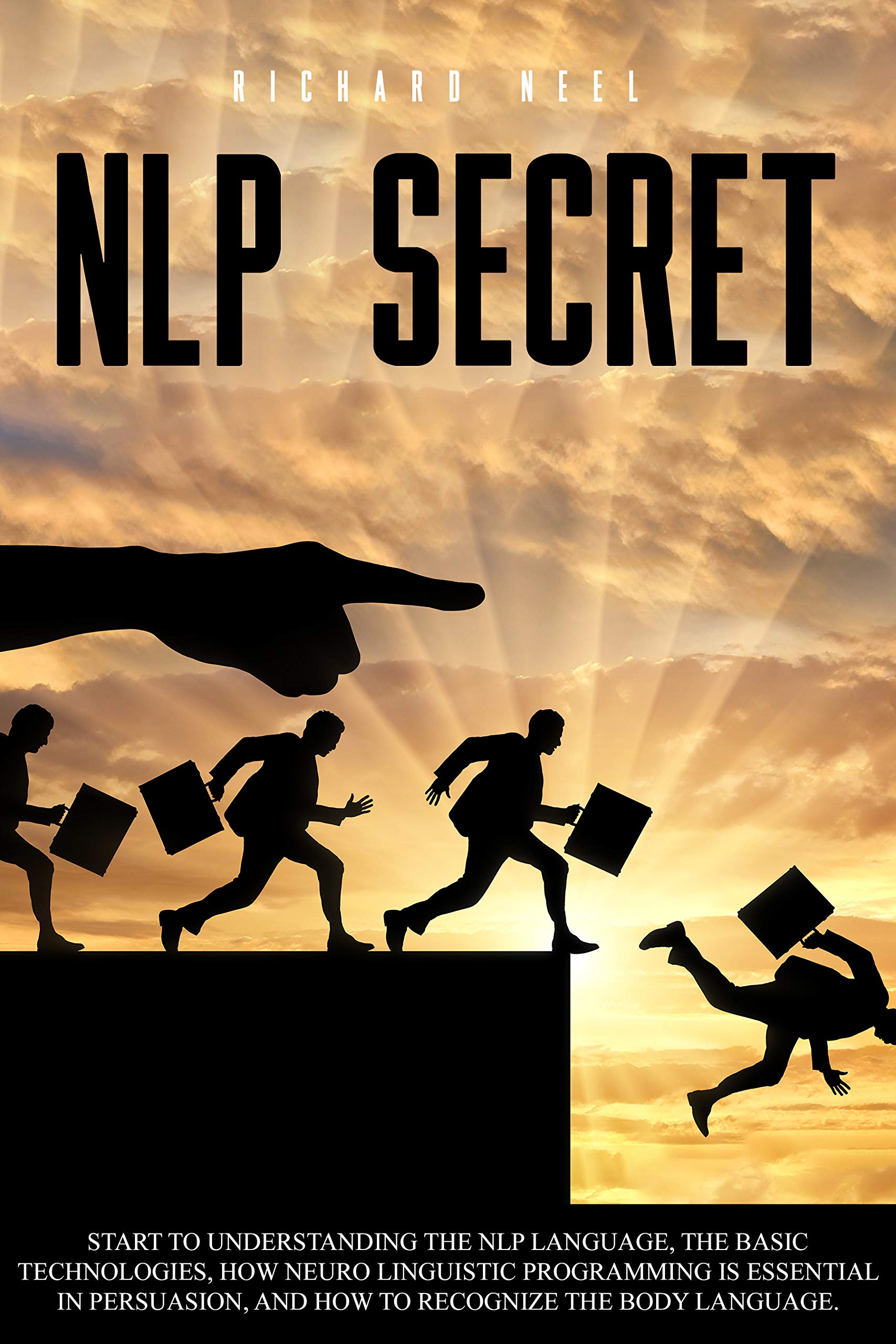 NLP SECRET: Start to understand nlp language and how neuro linguistic programming is essential ...