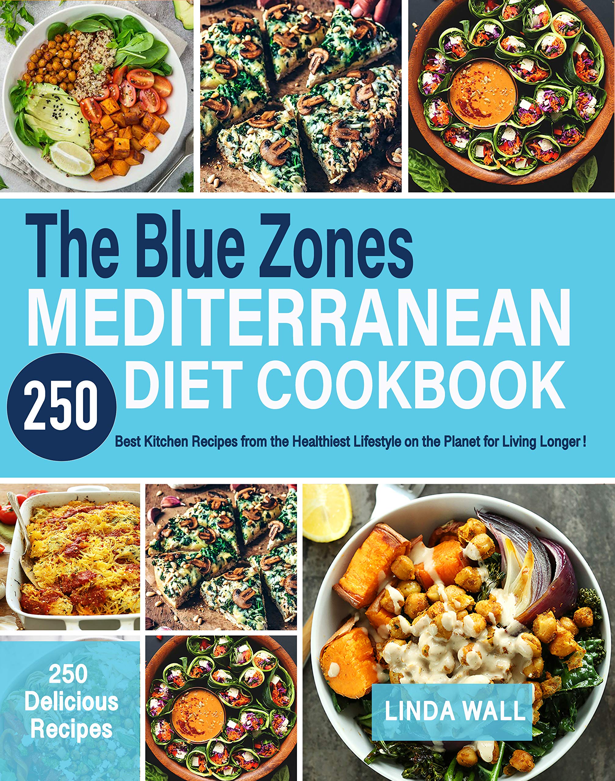 The Blue Zones Mediterranean Diet Cookbook: 250 Best Kitchen Recipes ...